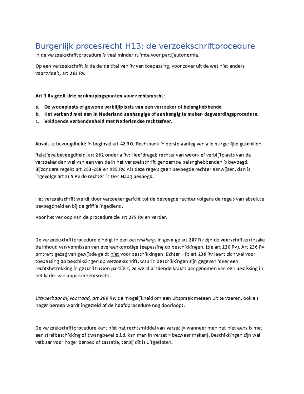 Burgerlijk procesrecht H13 - Op een verzoekschrift is de derde titel van Rv van toepassing, voor ...