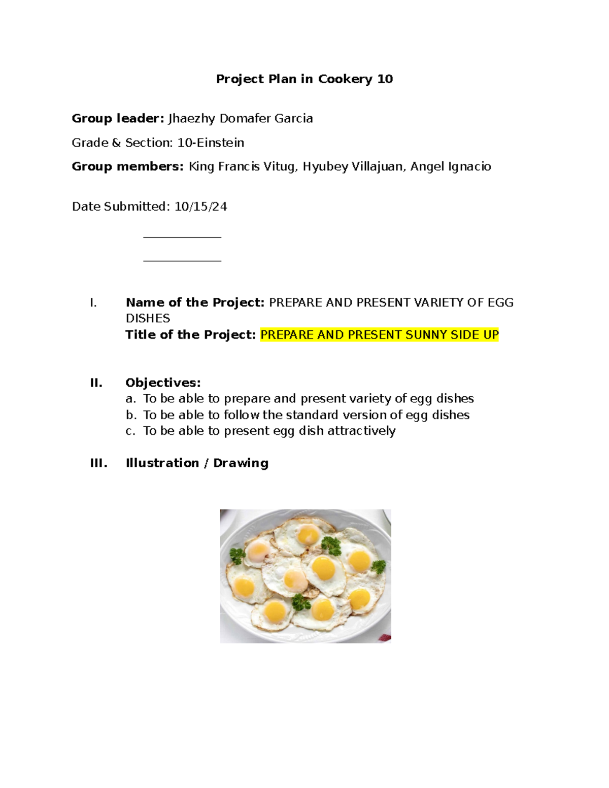 Yessssssssssssssss - Project Plan in Cookery 10 Group leader: Jhaezhy ...