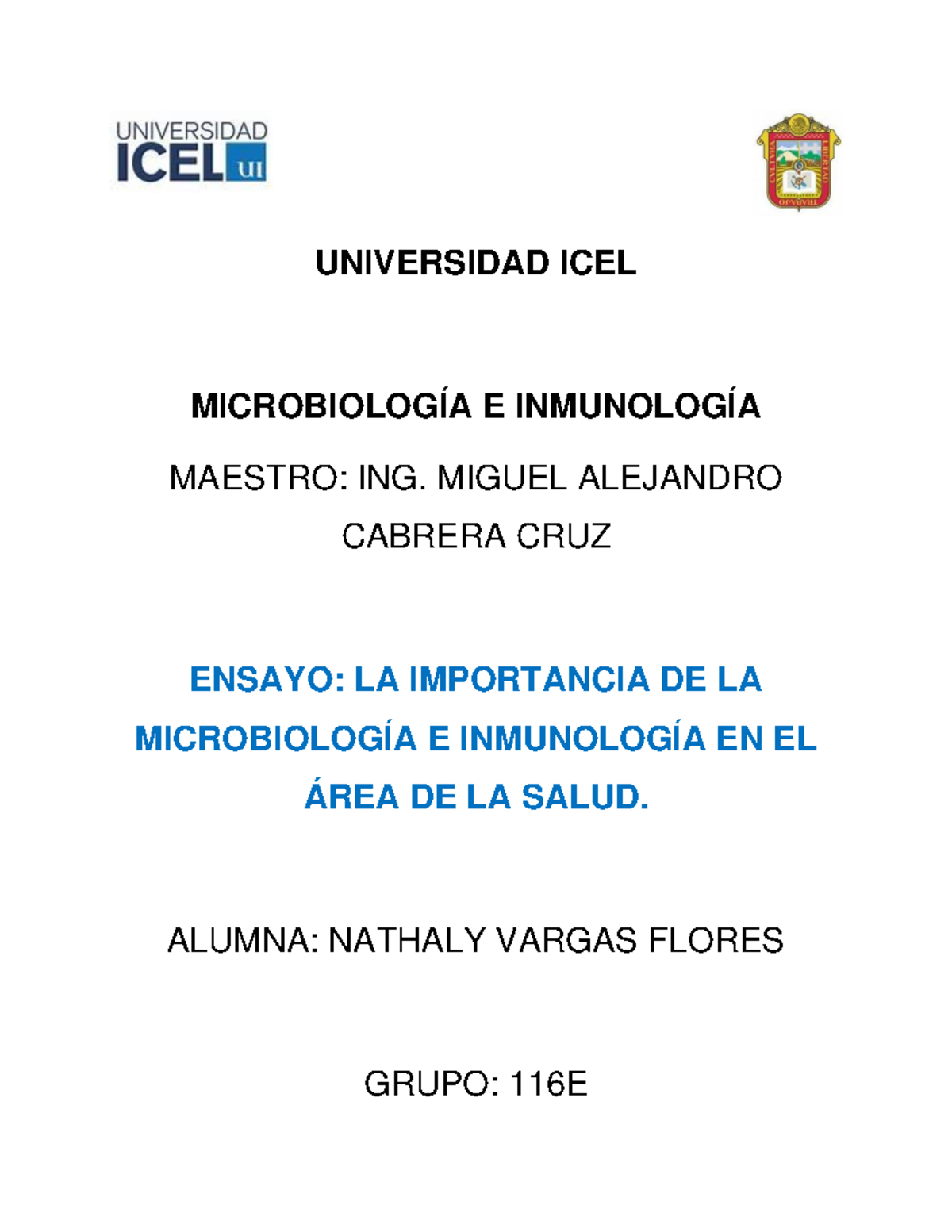 Importancia Micro e inmuno - UNIVERSIDAD ICEL MICROBIOLOGÍA E INMUNOLOGÍA MAESTRO: ING. MIGUEL ...