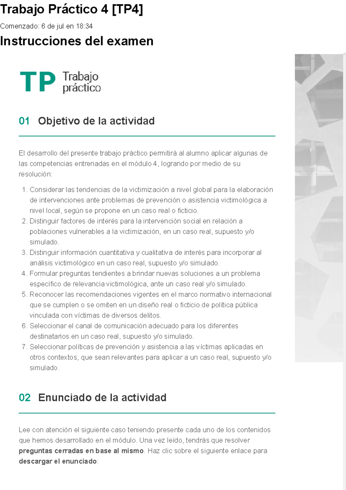 Examen Trabajo Práctico 4 [TP4]VICT bahia %70 - Trabajo Práctico 4 [TP4] Comenzado: 6 de jul en ...
