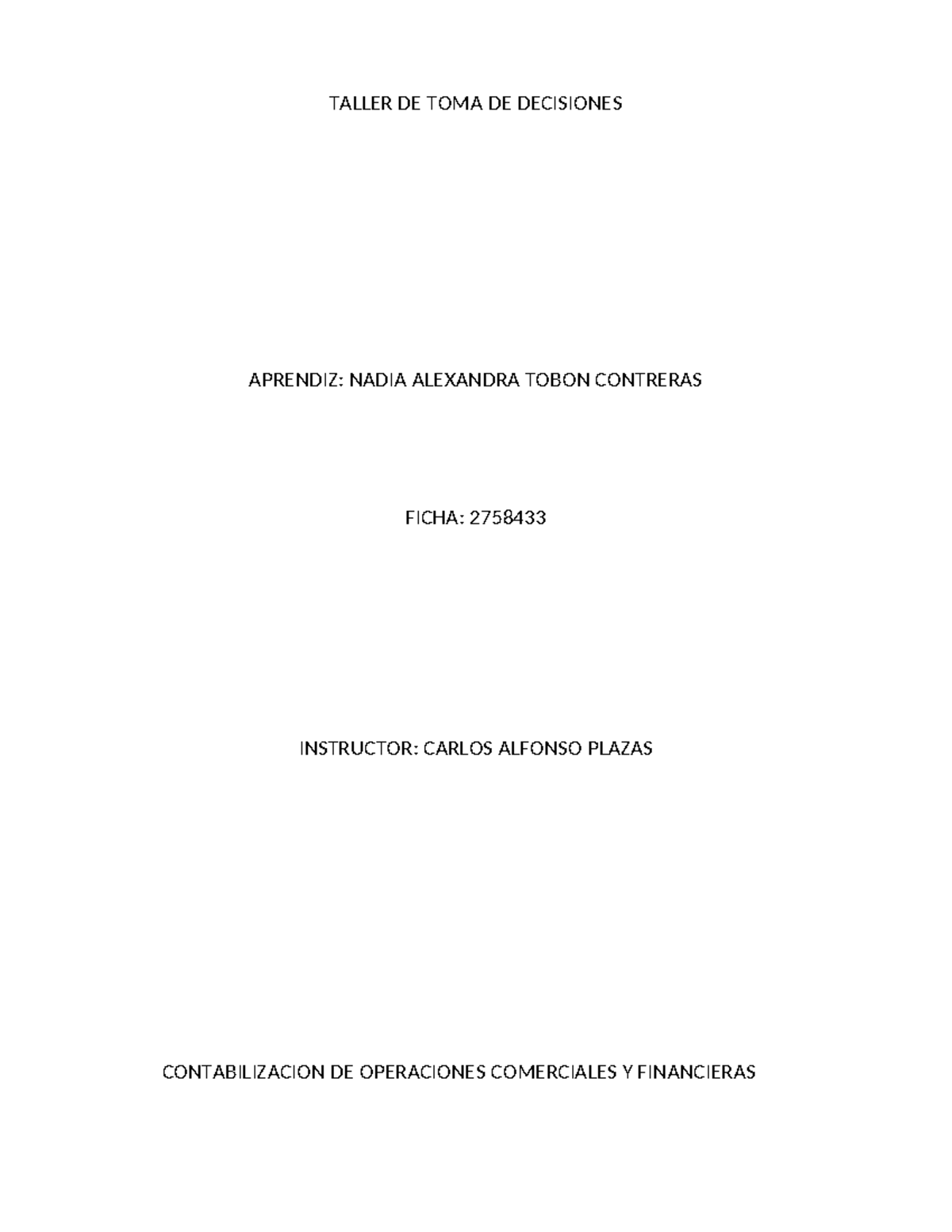 Taller toma decisiones - TALLER DE TOMA DE DECISIONES APRENDIZ: NADIA ...