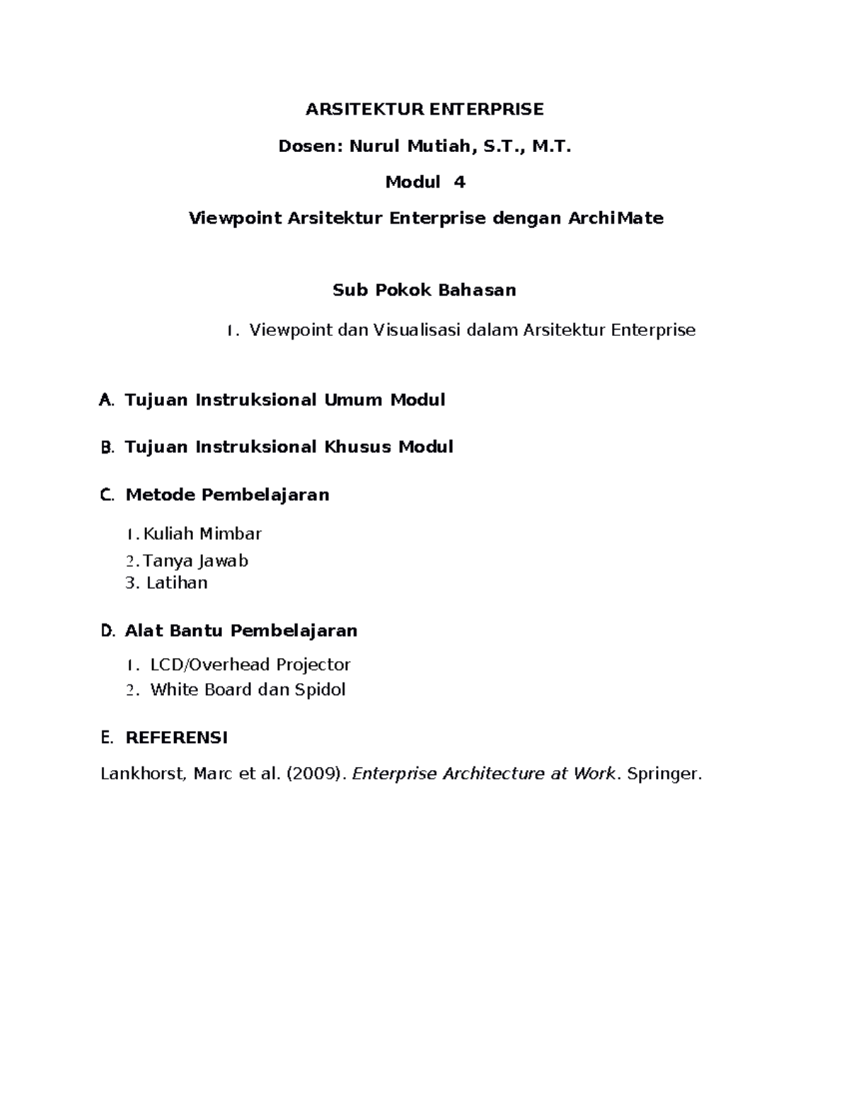 Modul 4 Enterprise Architecture - ARSITEKTUR ENTERPRISE Dosen: Nurul Mutiah, S., M. Modul 4 ...