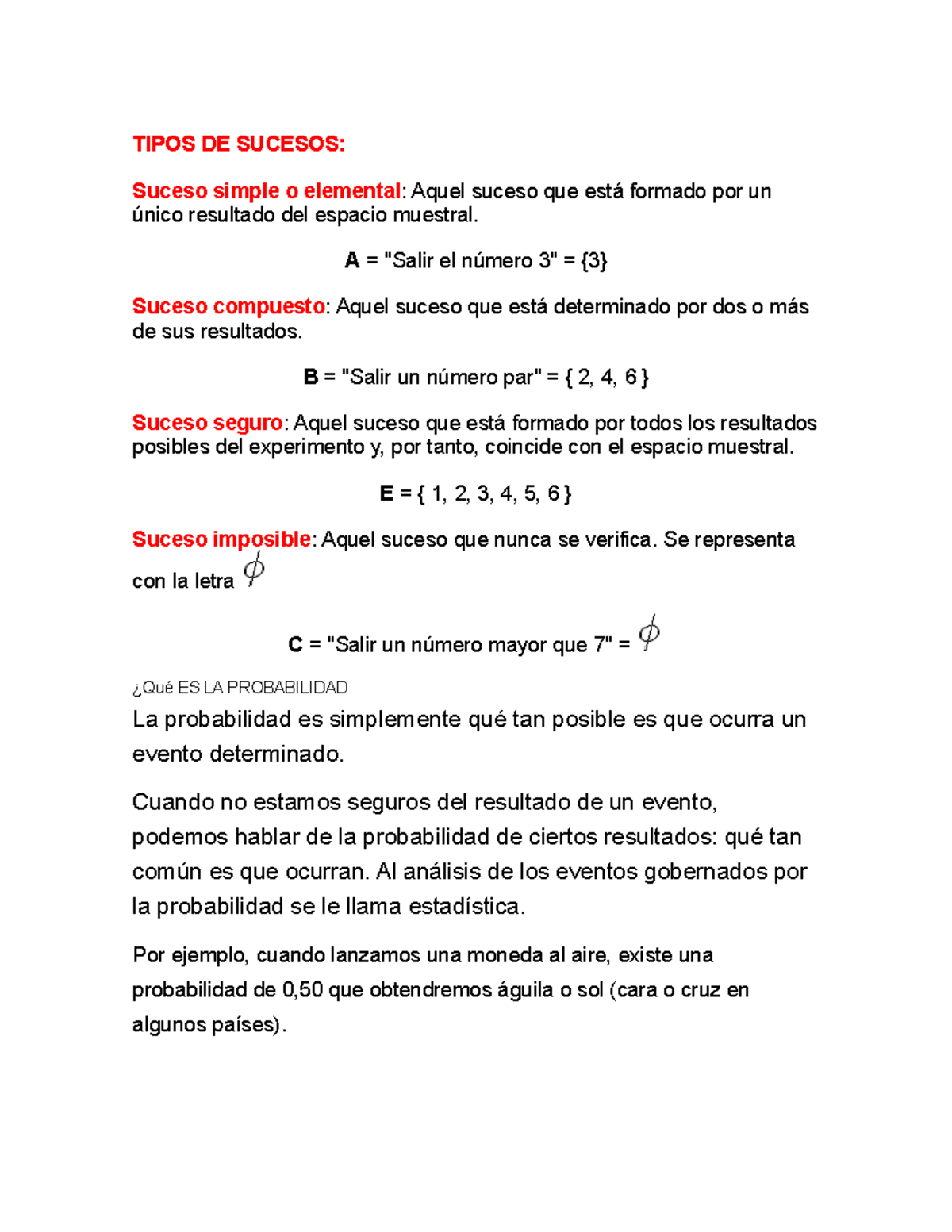 Probabilidad - TIPOS DE SUCESOS: Suceso simple o elemental: Aquel ...