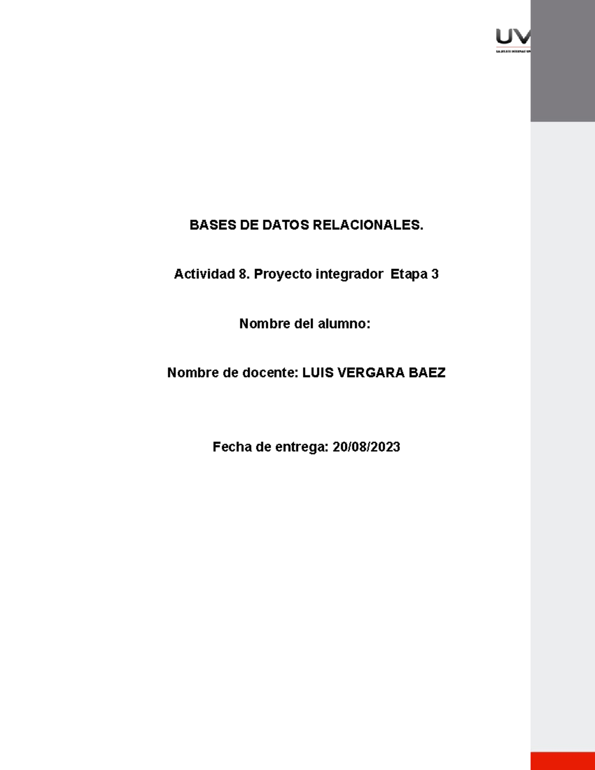 Actividad 8. Proyecto integrador Etapa 3 - BASES DE DATOS RELACIONALES. Actividad 8. Proyecto ...