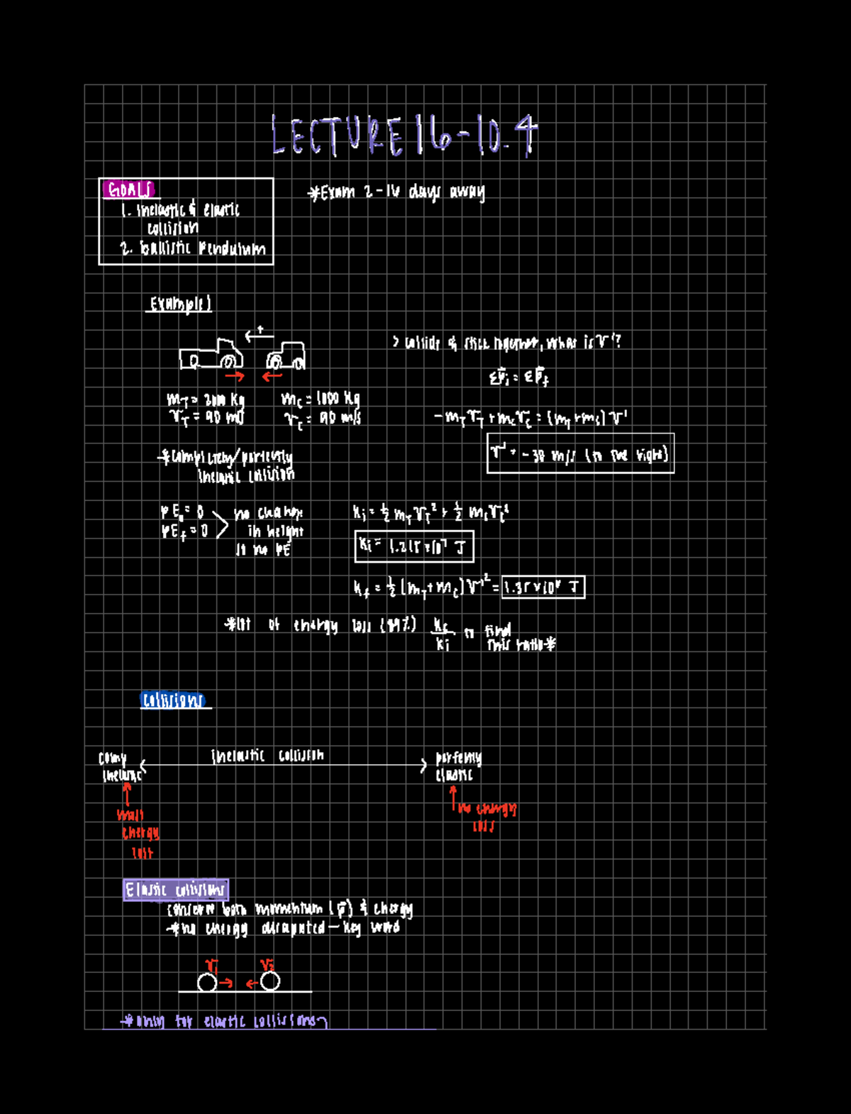 Lecture 10 - LECTURE 166 10. GOALS Exam 2 16 days away 1 Inelasticaielastic collision 2 - Studocu