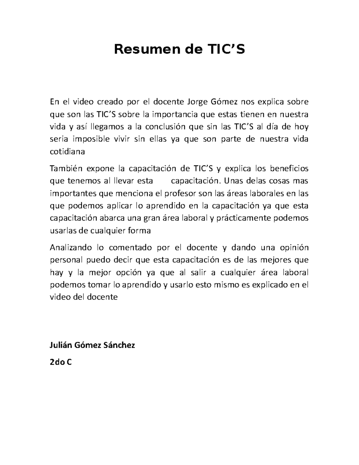 Resumen de TIC - Resumen de TIC’S En el video creado por el docente Jorge Gómez nos explica ...