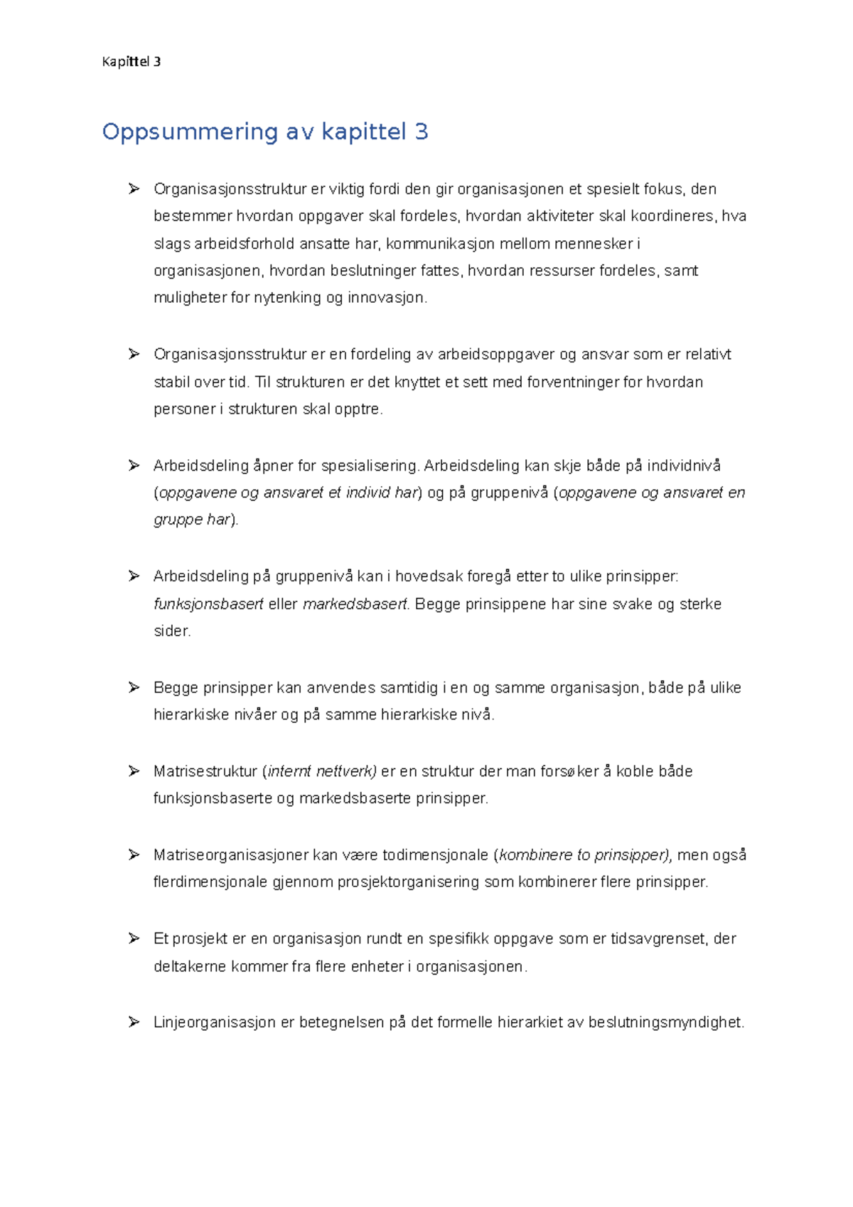 Oppsummering av kapittel 3 - Organisasjonsstruktur er en fordeling av arbeidsoppgaver og ansvar ...