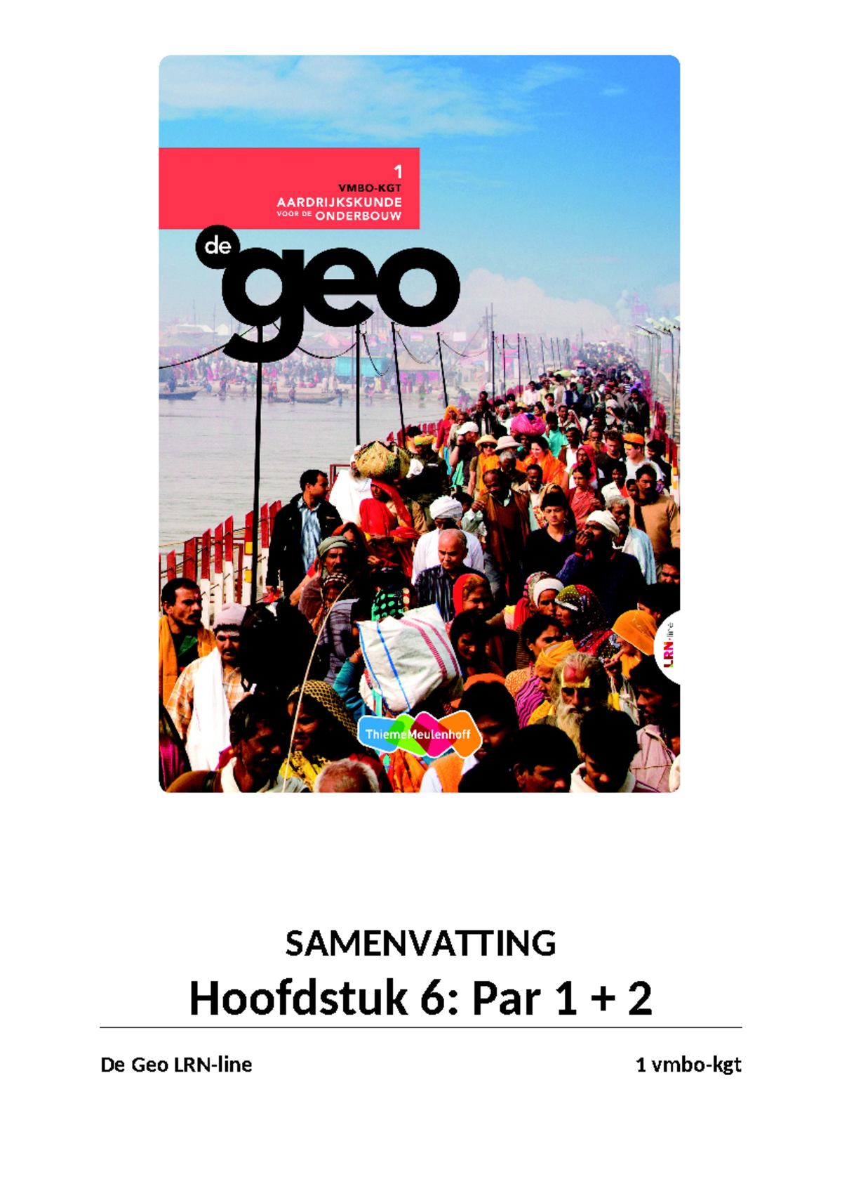 H6 Samenvatting leervragen - SAMENVATTING Hoofdstuk 6: Par 1 + 2 De Geo LRN-line 1 vmbo-kgt ...
