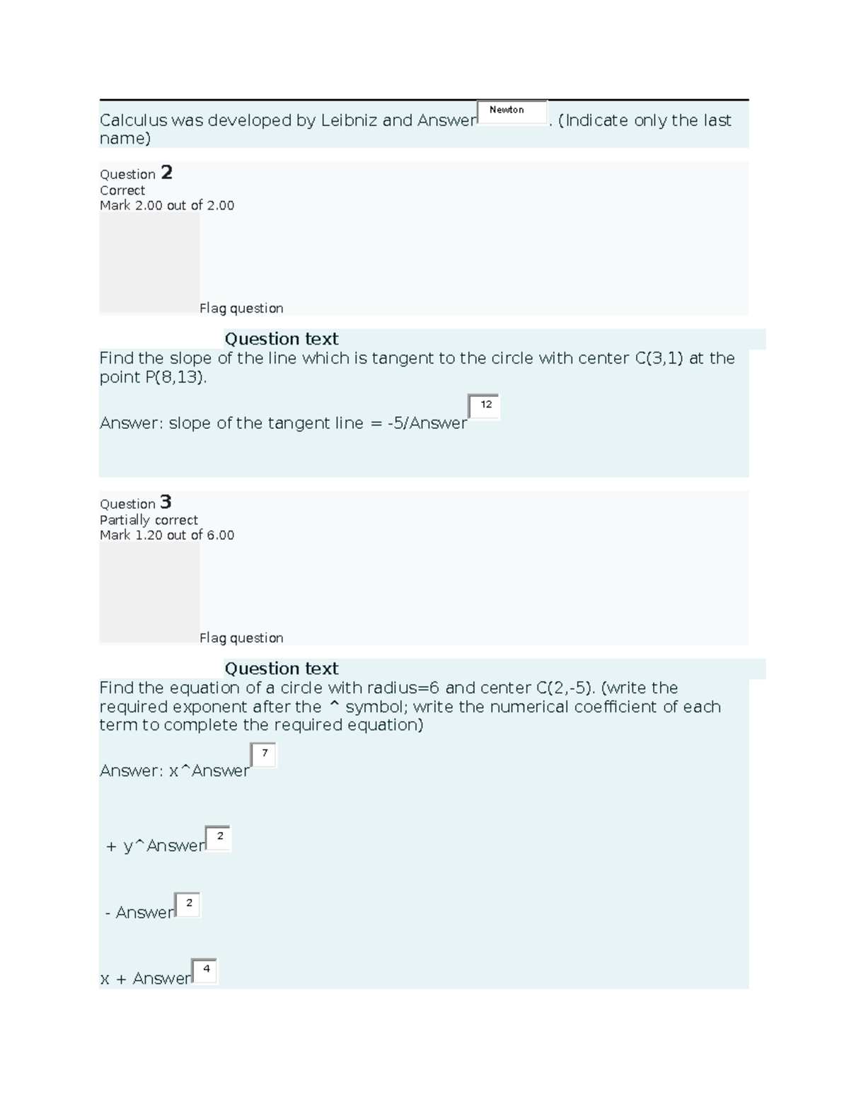 Calculus 1 Midterm exam - Calculus was developed by Leibniz and Answer. (Indicate only the last ...