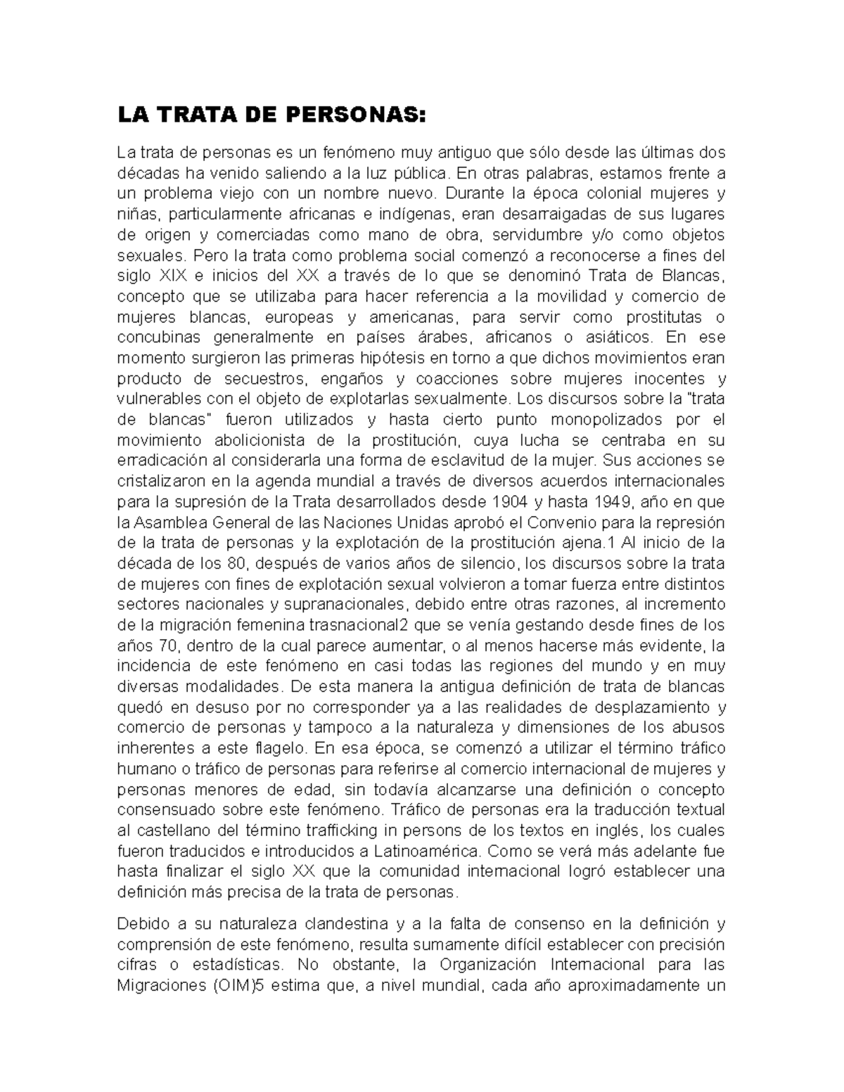 La trata de personas es un fenómeno muy antiguo que sólo desde las ...