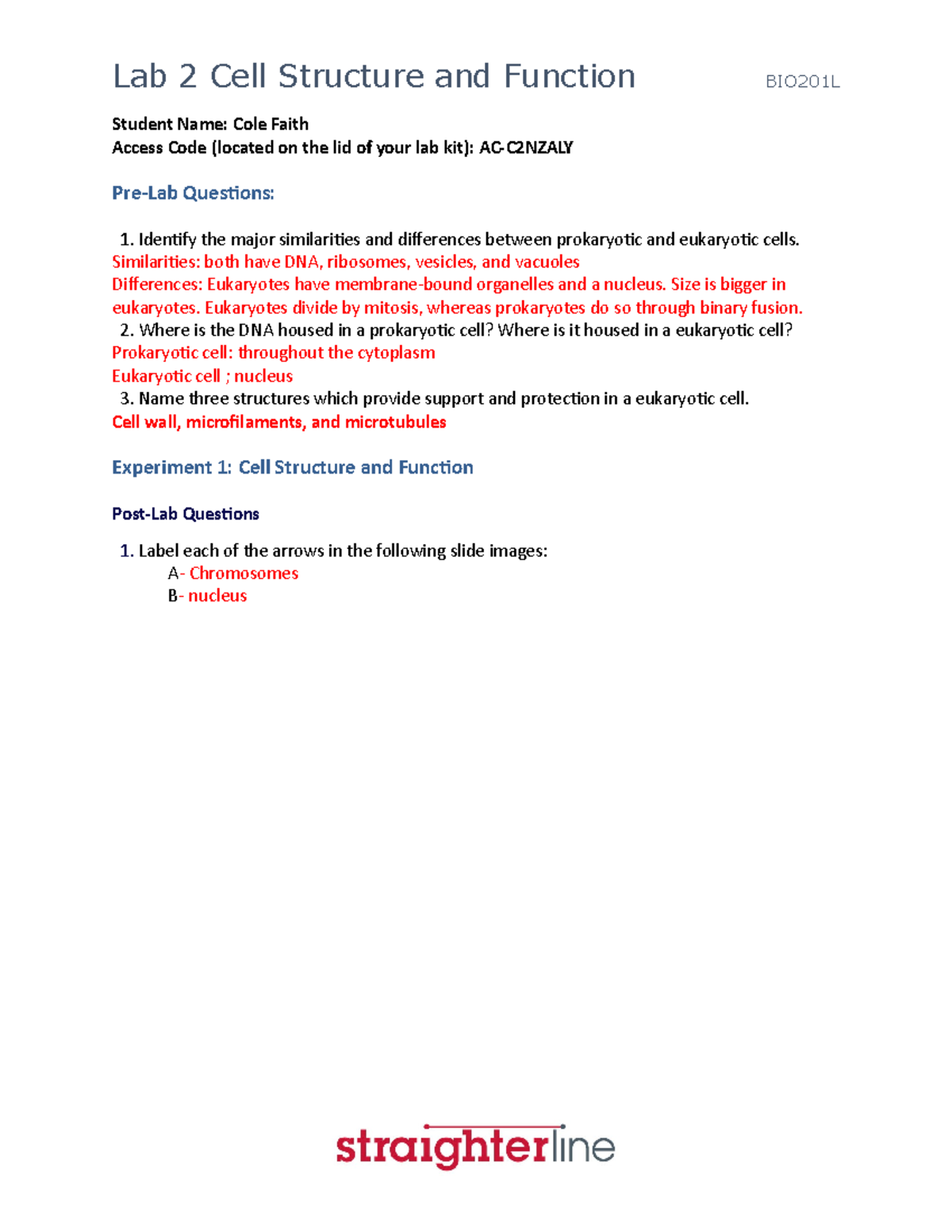 BIO201L+Lab+2+Upload+Document - Student Name: Cole Faith Access Code (located on the lid of your ...