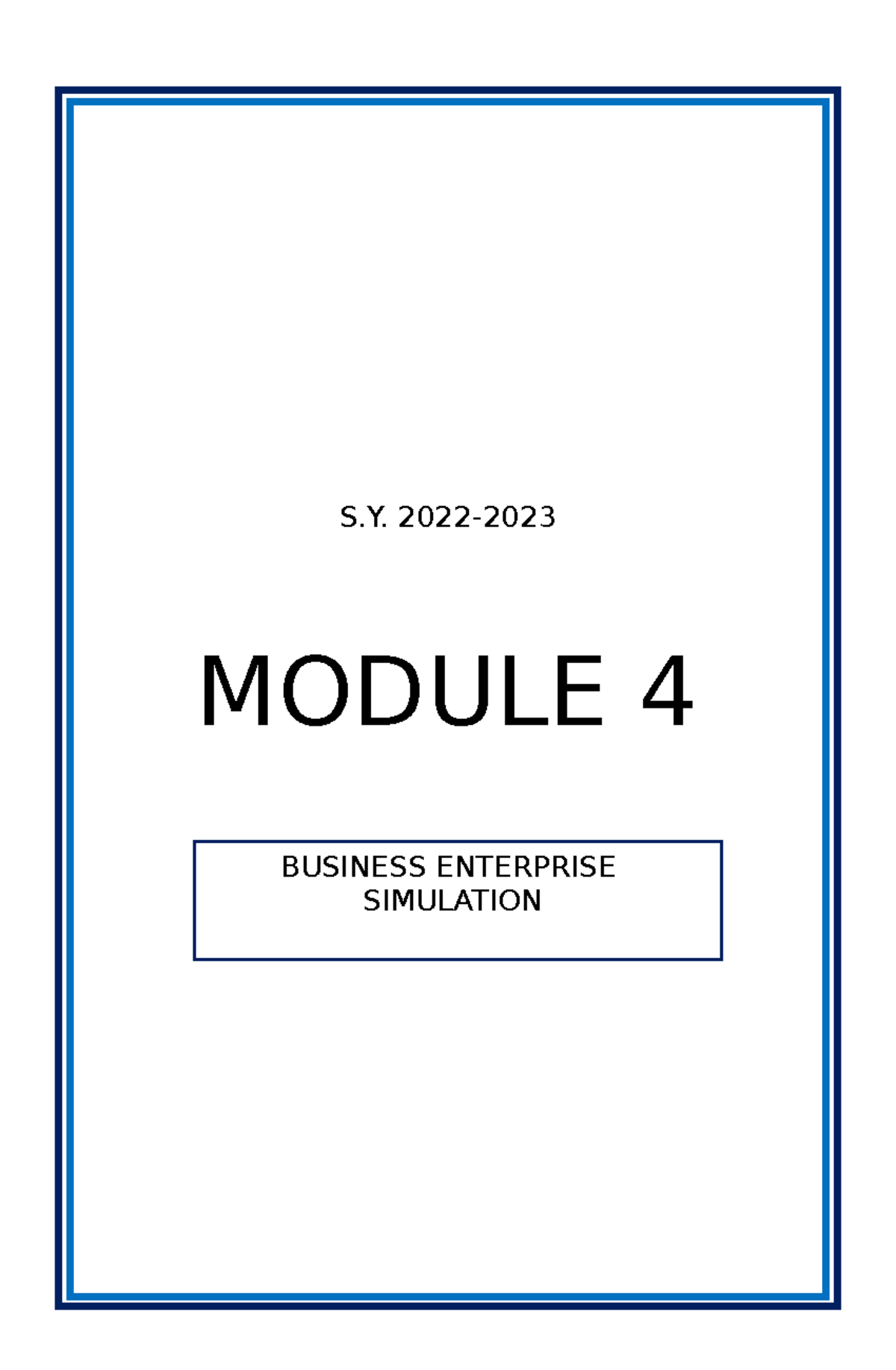 Business Enterprise Simulation 4 - S. 2022- MODULE 4 BUSINESS ENTERPRISE SIMULATION You may ...
