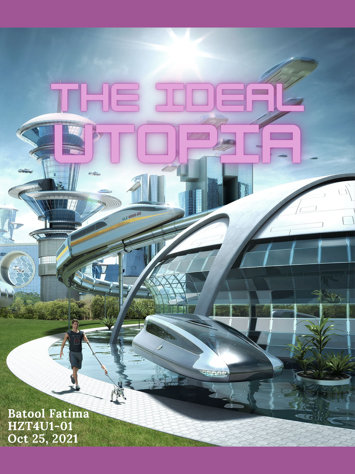 The Ideal Utopia - assignment about the perfect world - Batool Fatima ...