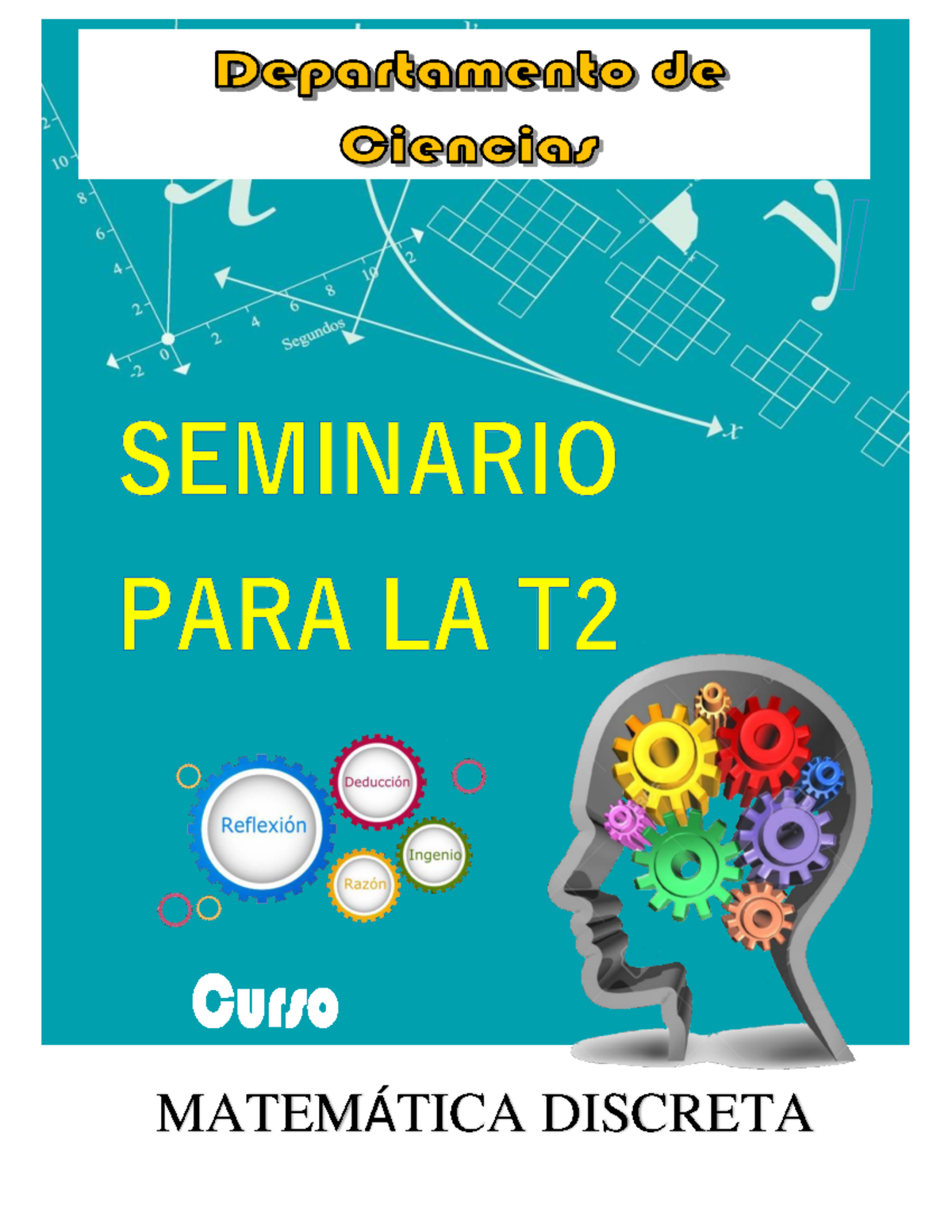 Seminario Examen T2 2022-2 Matematica Discreta - Definitivo - MATEM¡TICA DISCRETA SEMINARIO PARA ...