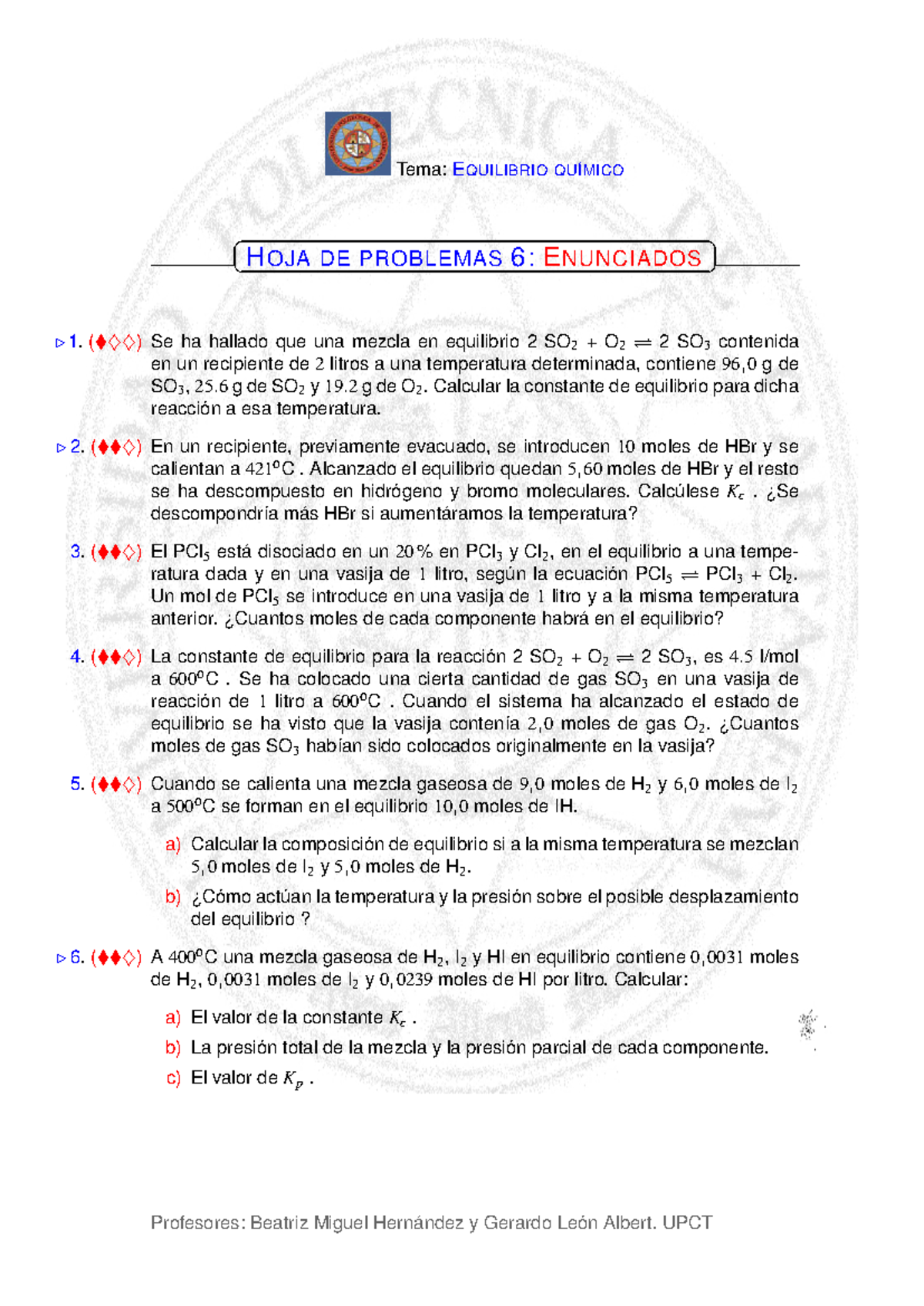 FISICOQUIMICA EJERCICIOS - Tema: EQUILIBRIO QUÍMICO HOJA DE PROBLEMAS 6: ENUNCIADOS . 1. - Studocu