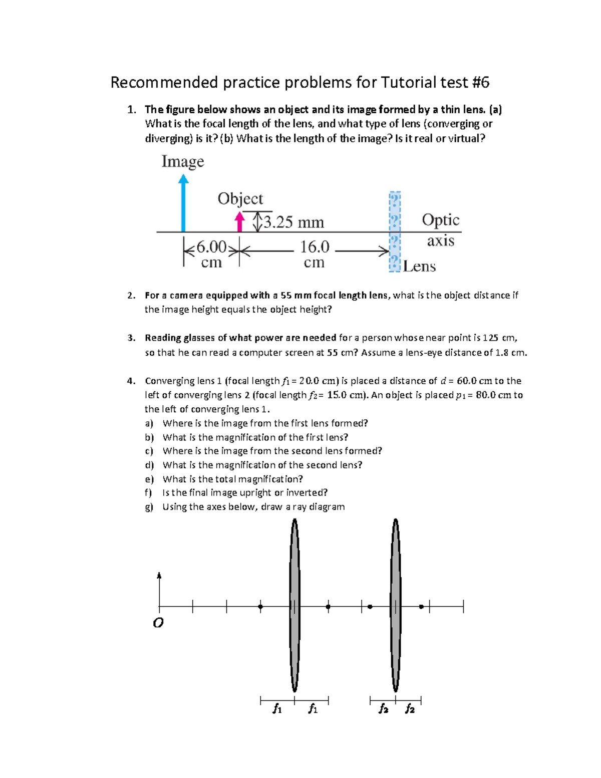 Recommended practice problems for Tutorial test #6 - (a) What is the ...