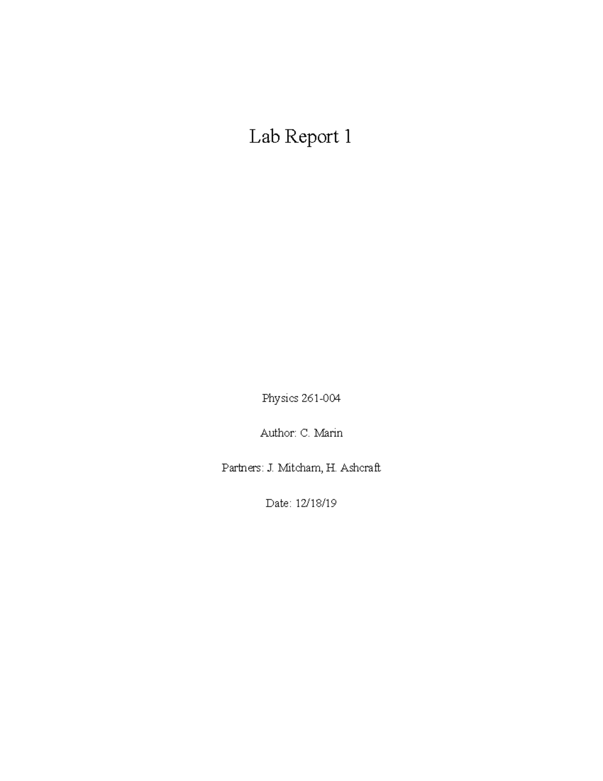 Lab Report 1 - physics - Lab Report 1 Physics 261- Author: C. Marin ...