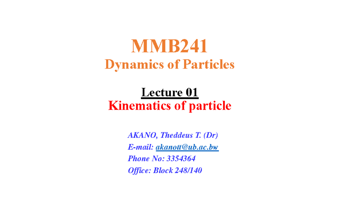 Lecture 1 - Introduction and Kinematics of Particle - MMB Dynamics of Particles Lecture 01 - Studocu