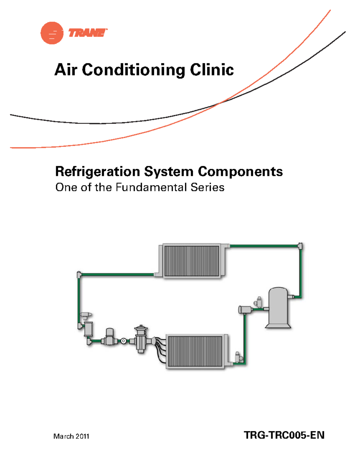 Trane Refrigeration System Components - March 2011 TRG-TRC005-EN Air ...
