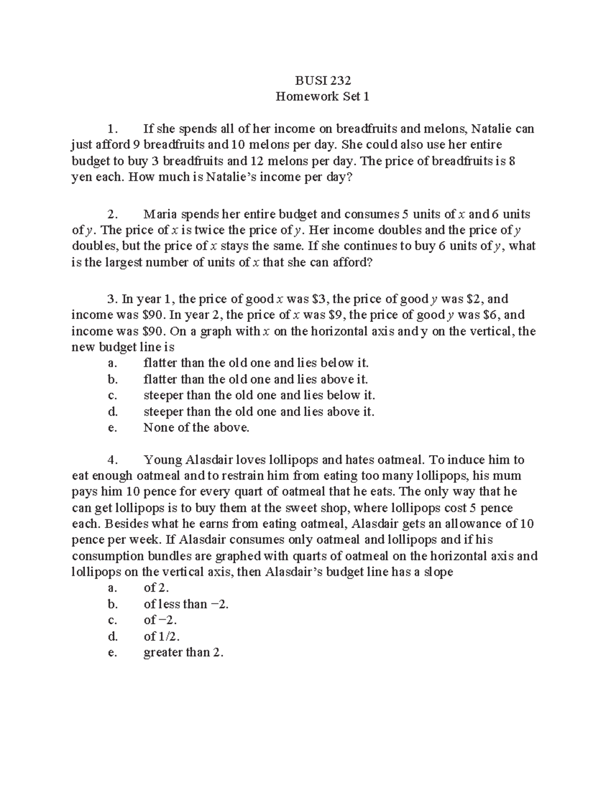 BUSI 232 Homework Set 1 - not applc - BUSI 232 Homework Set 1 If she ...