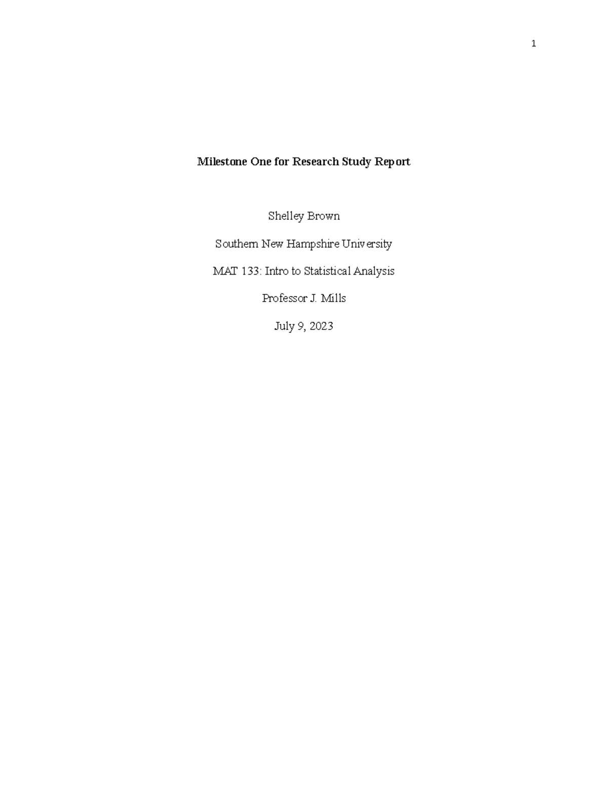 MAT 133 Milestone One - 1 Milestone One for Research Study Report ...
