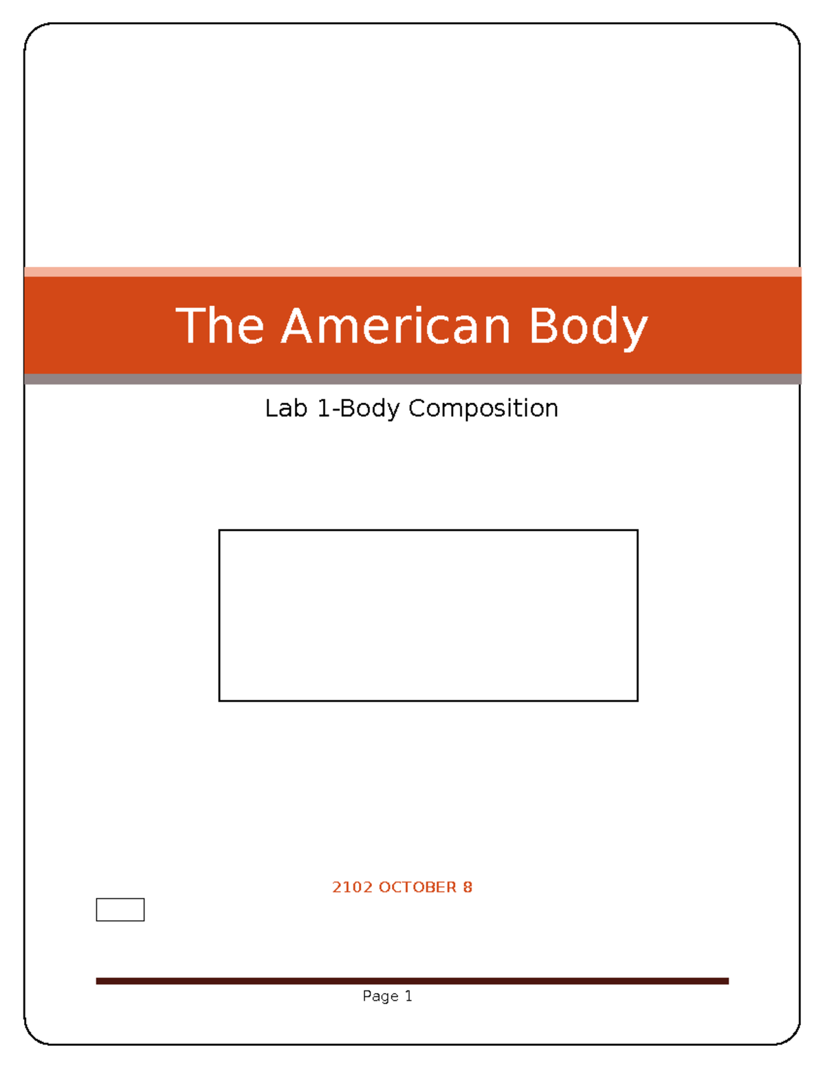 Lab#1 - The American Body Lab Composition 2102 OCTOBER 8 Page 1 Summary ...