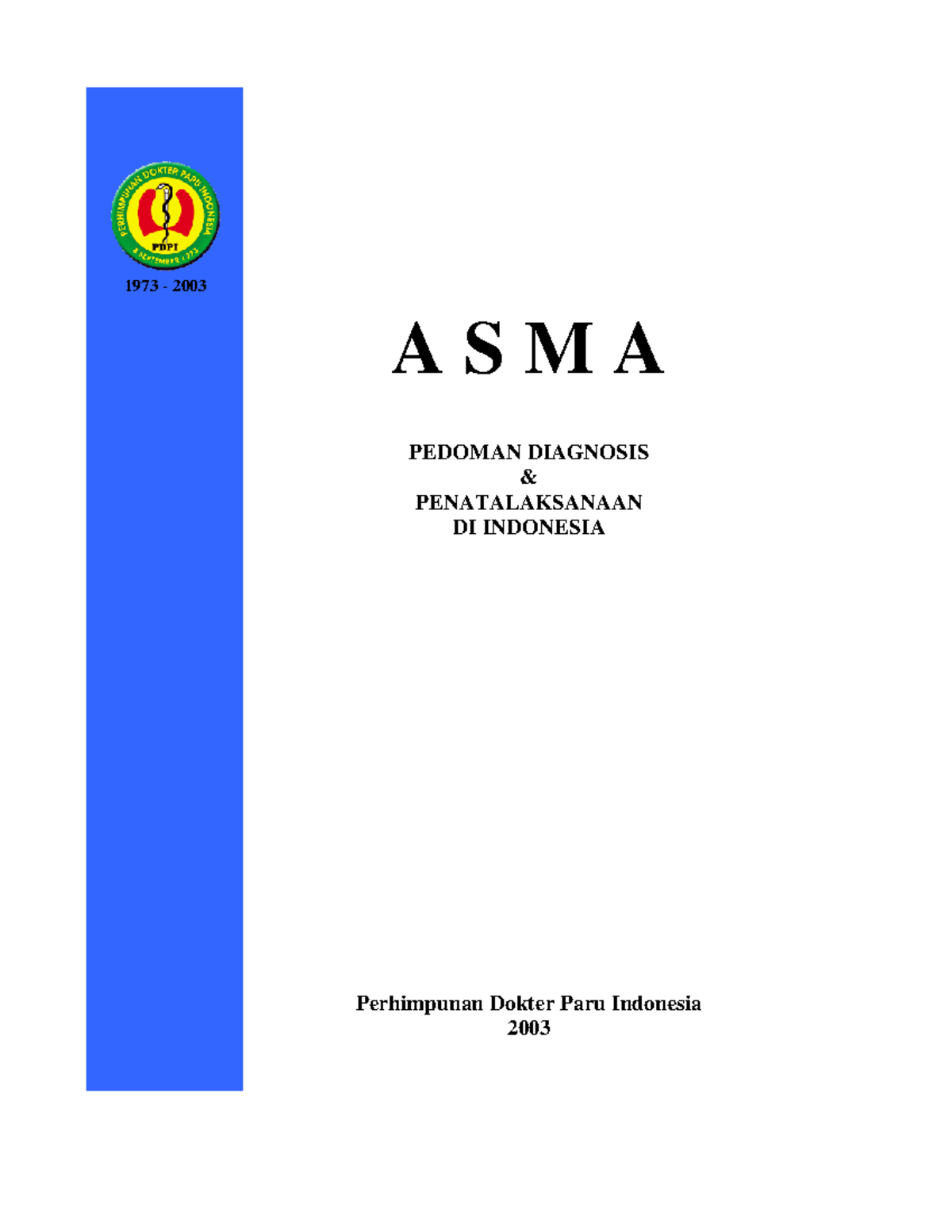 Guideline Asma PDPI 2003 - 1973 - 2003 A S M A PEDOMAN DIAGNOSIS ...