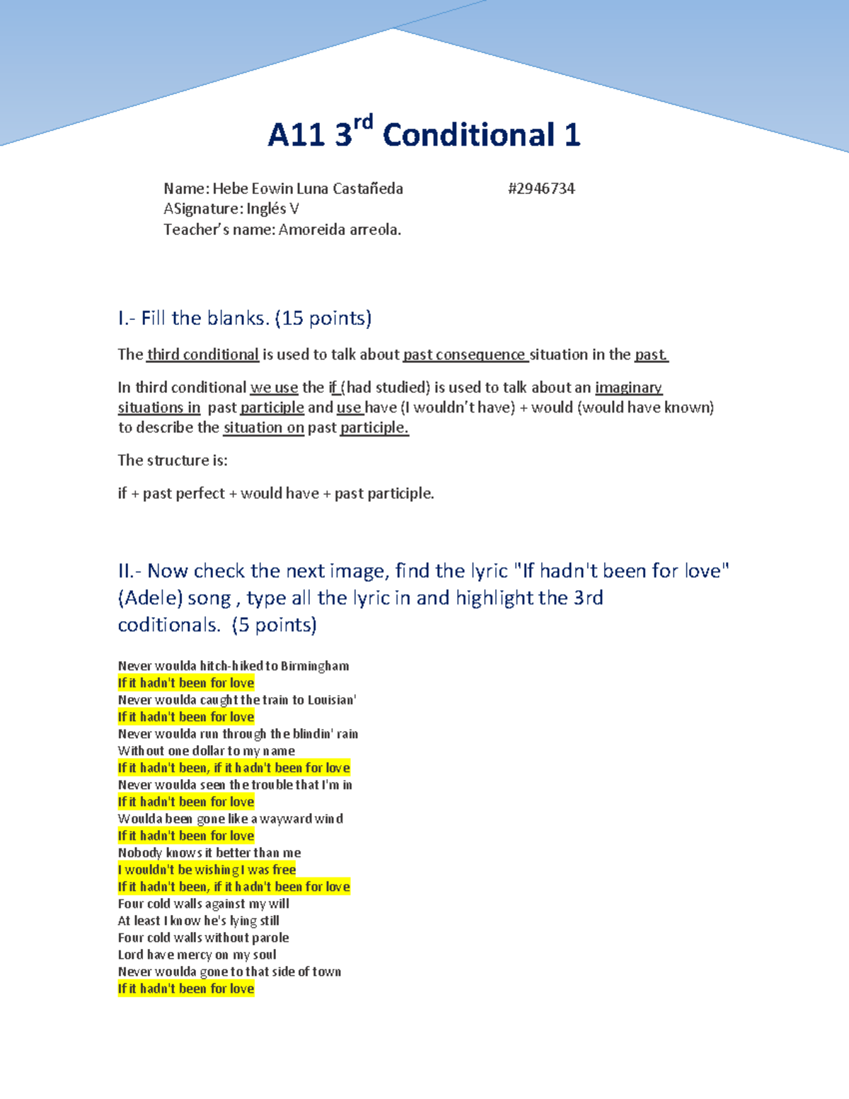 A11 3rd Conditional 1 - A11 3 rd Conditional 1 I.- Fill the blanks. (15 ...