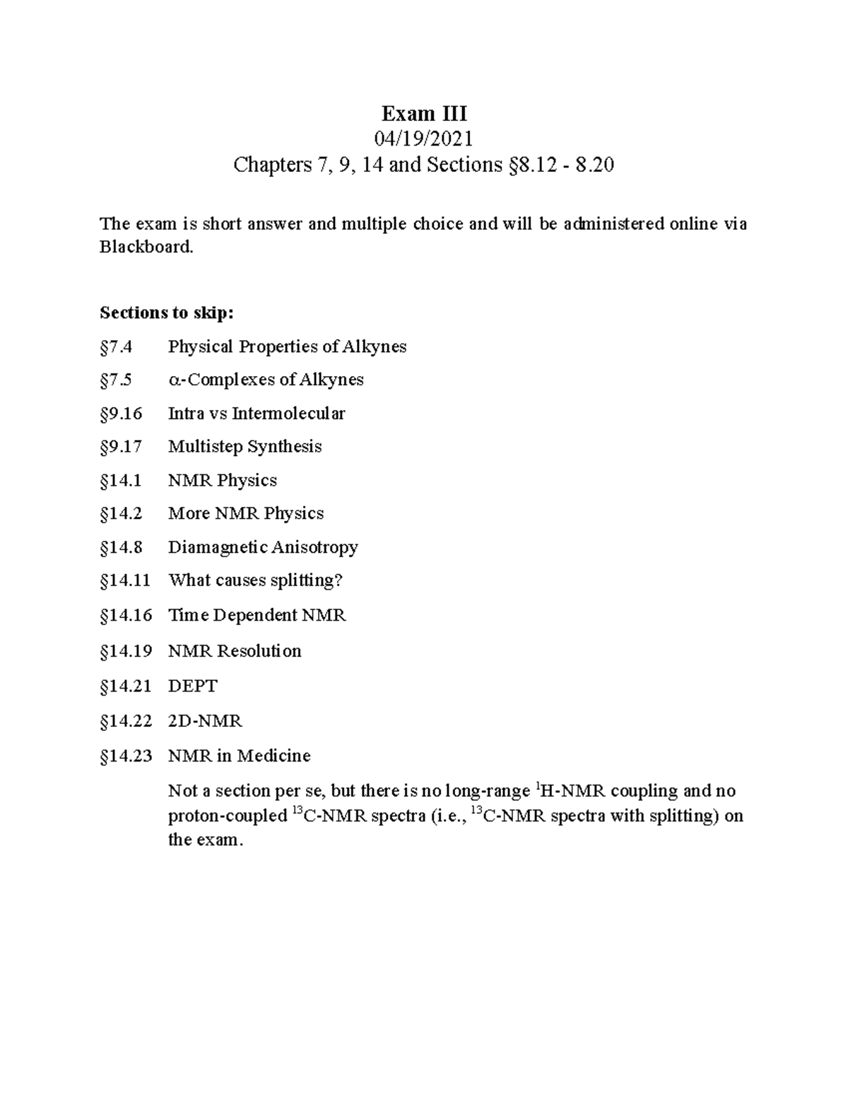 Exam 3 breakdown - Exam 3 details - Exam III 04/19/ Chapters 7, 9, 14 ...