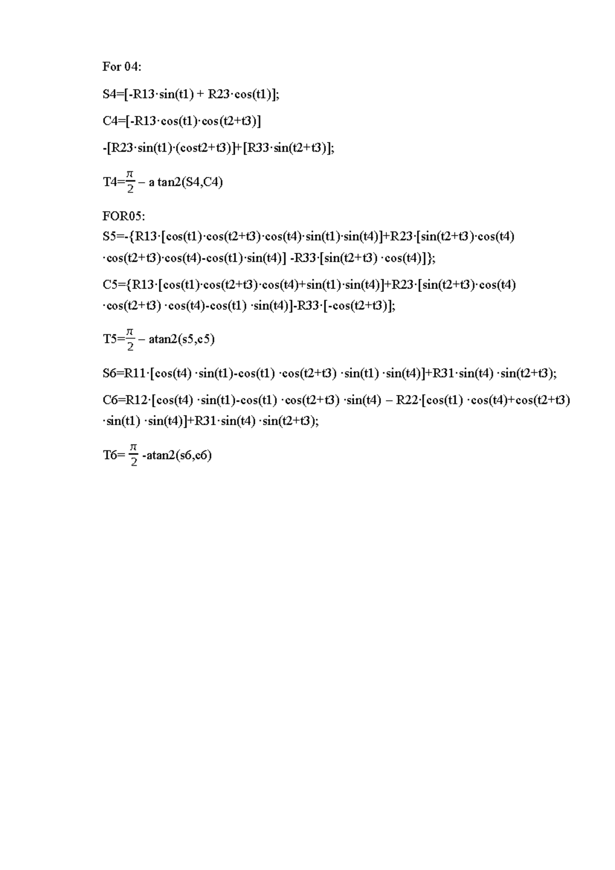 111 - robot - For 04: S4=[-R13·sin(t1) + R23·cos(t1)]; C4=[-R13·cos(t1)·cos(t2+t3)] - Studocu