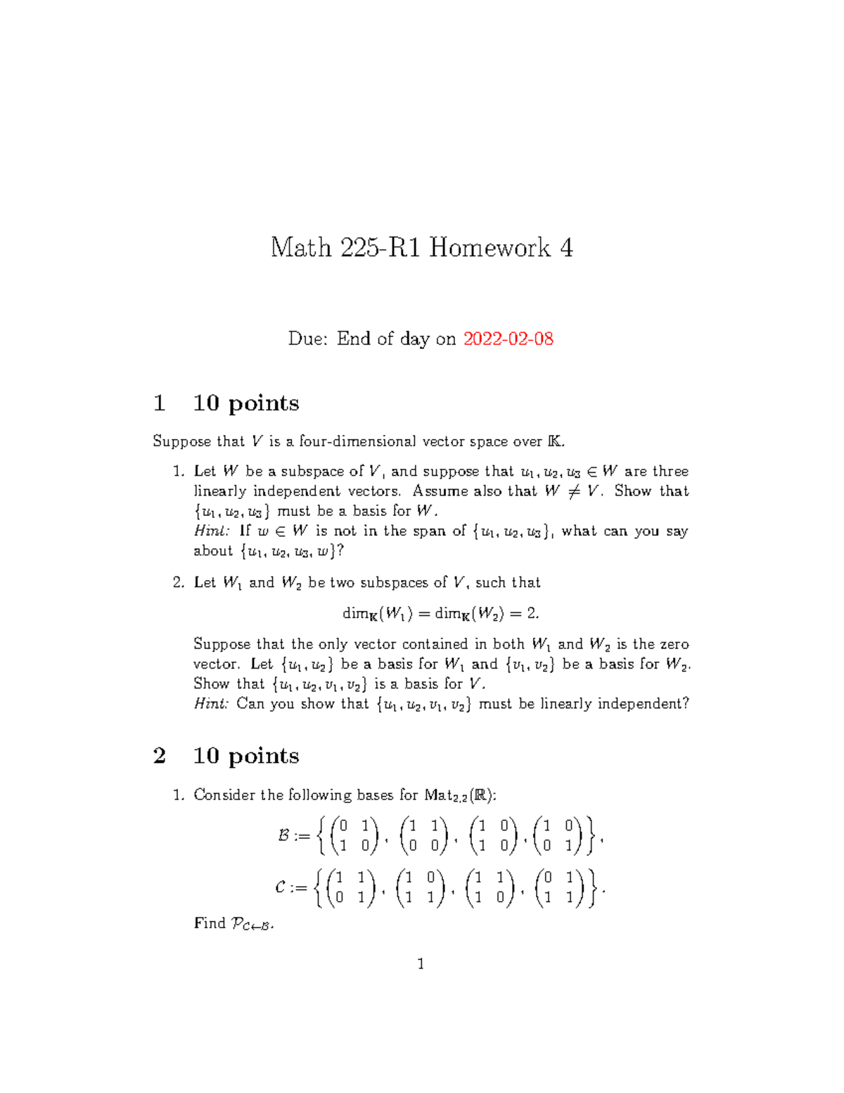 225 Homework assignment 4 - Math 225-R1 Homework 4 Due: End of day ...