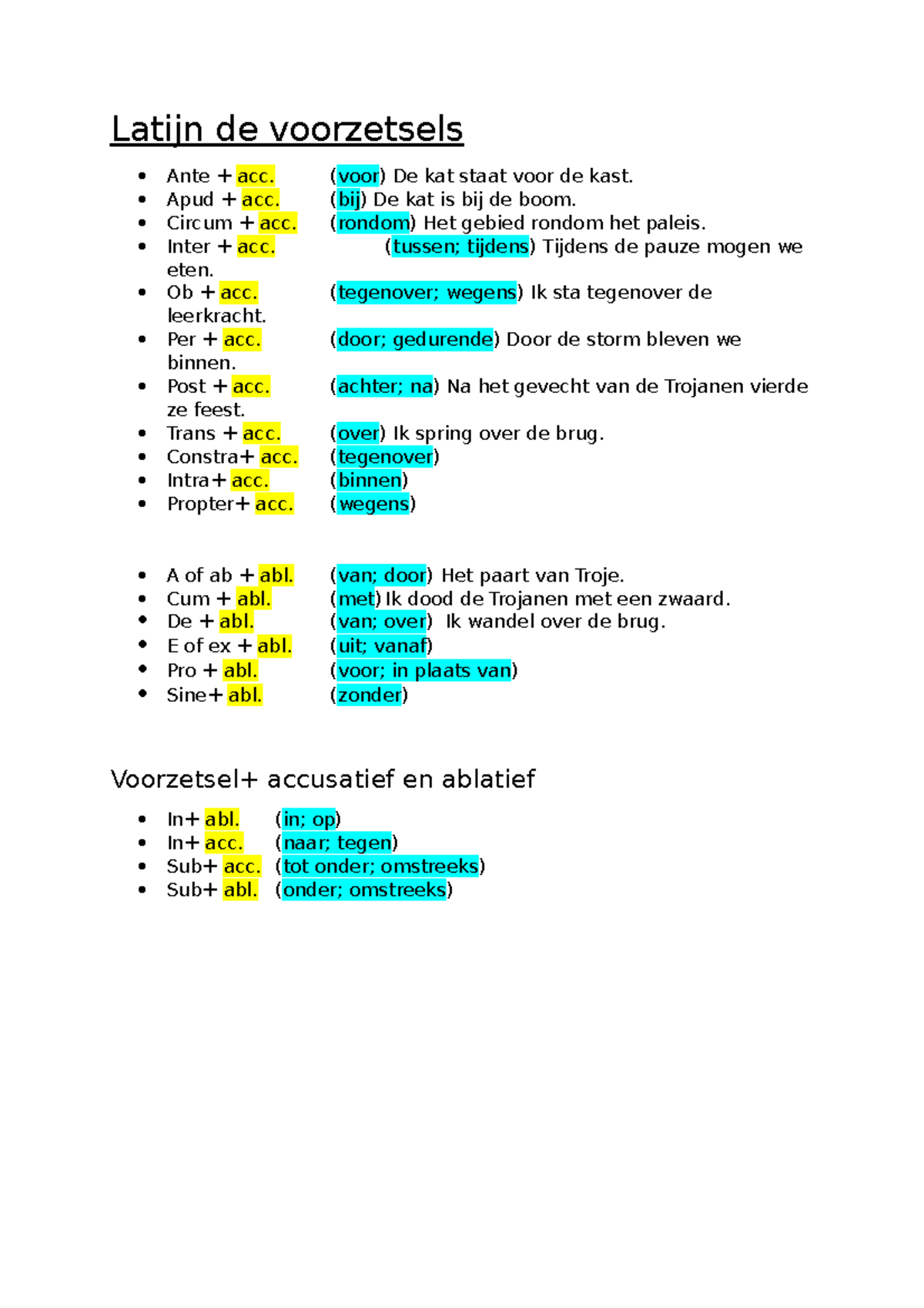 Latijn voorzetsels - Latijn de voorzetsels Ante + acc. (voor) De kat ...