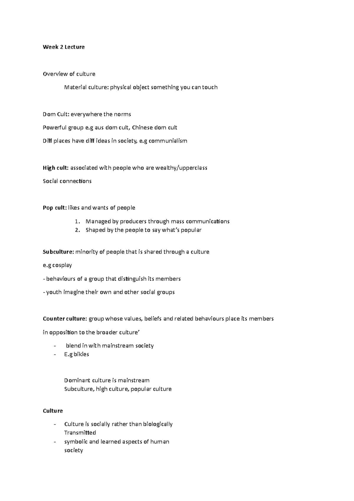 Week 2 Lecture - lol - Week 2 Lecture Overview of culture Material culture: physical object ...