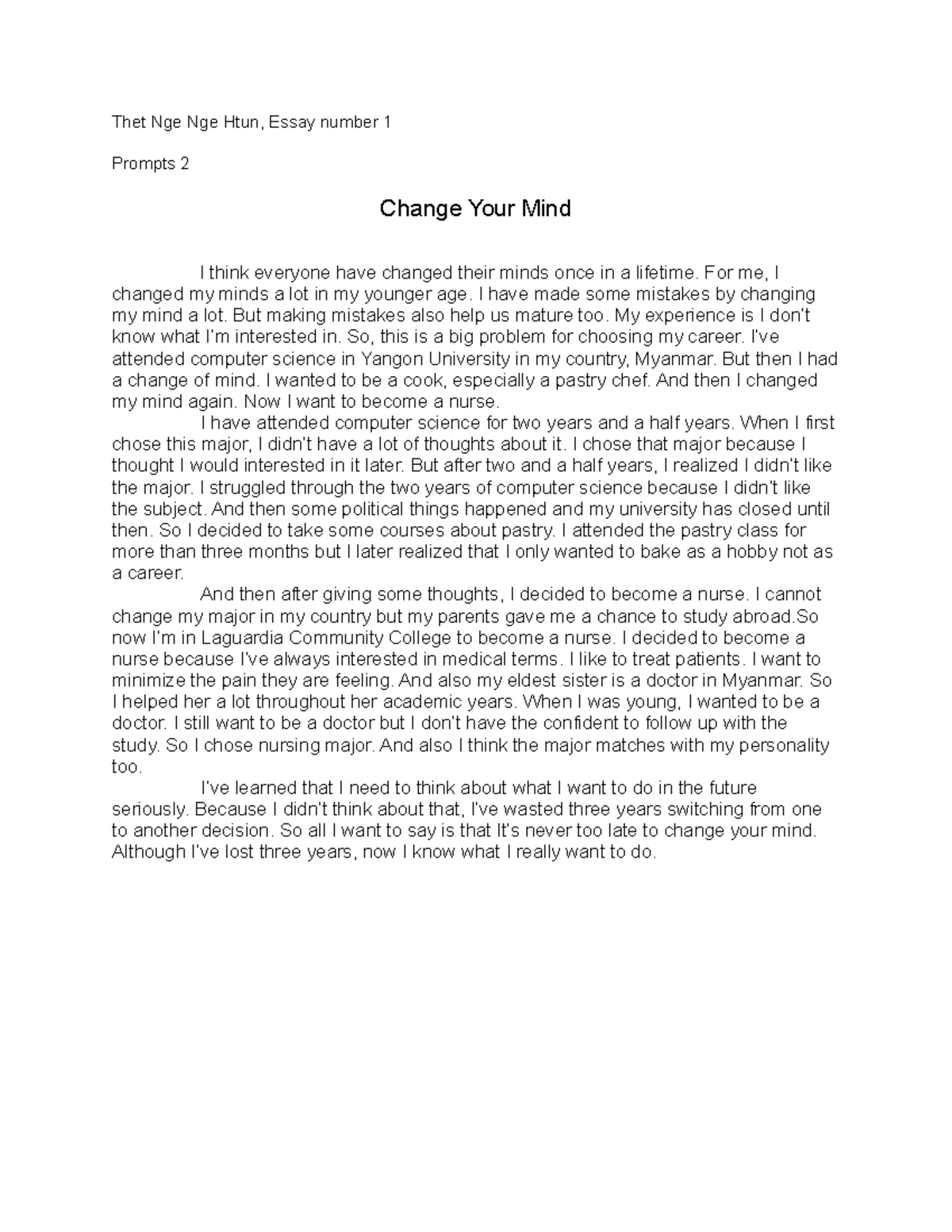 Essay 1 - Thet Nge Nge Htun, Essay number 1 Prompts 2 Change Your Mind ...