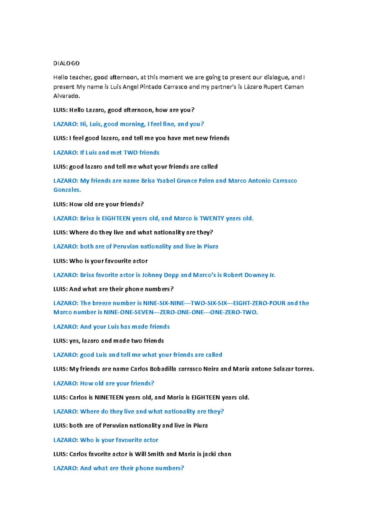 Dialogo - sjsjjsjsjs - DIALOGO Hello teacher, good afternoon, at this ...