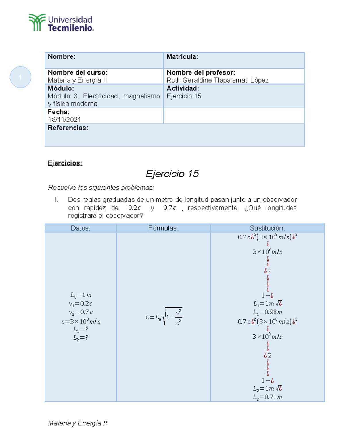 Ejercicio 15 Materia y Energía II Completo - Nombre: Matricula: Nombre del curso: Materia y ...