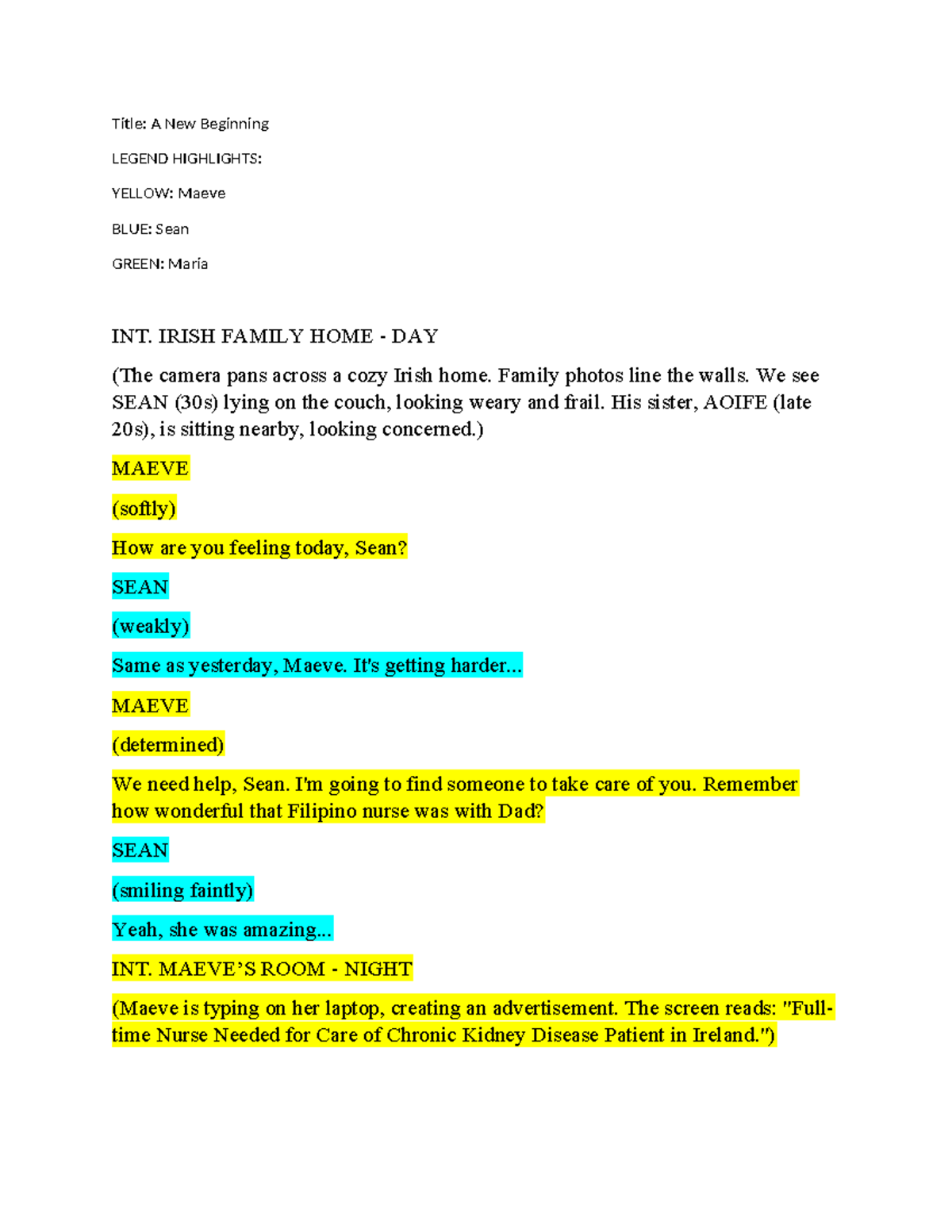 Script - Title: A New Beginning LEGEND HIGHLIGHTS: YELLOW: Maeve BLUE ...