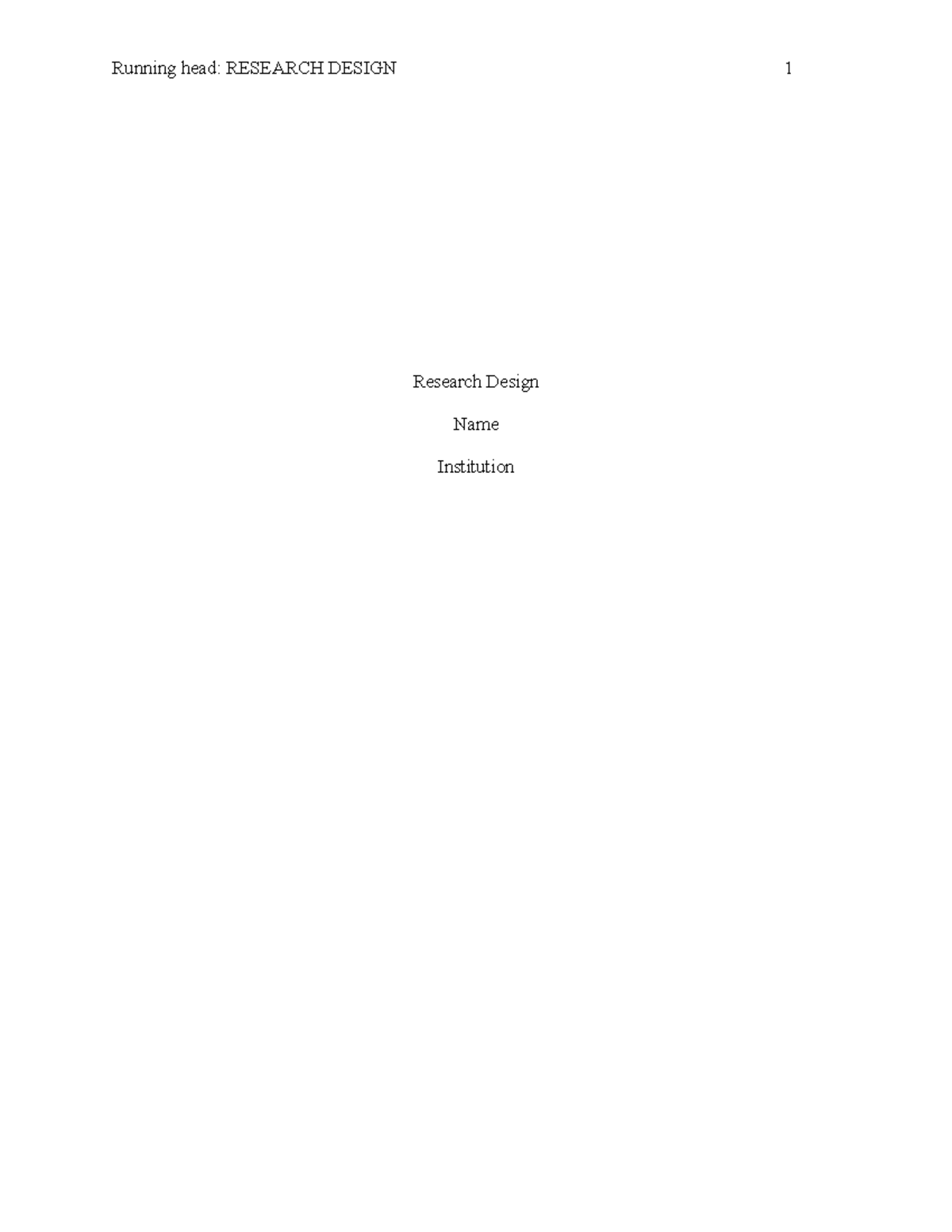 Research Design - Running head: RESEARCH DESIGN 1 Research Design Name ...