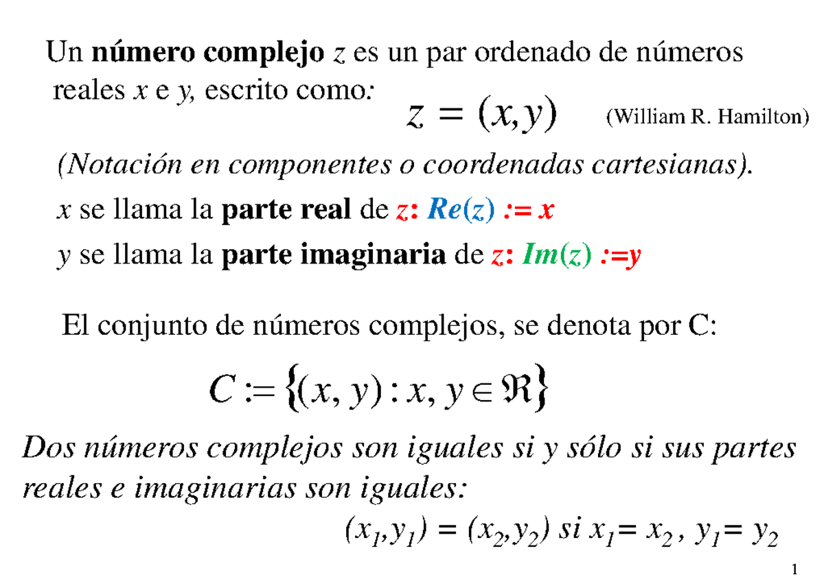 Presentacion 1 - cxccxcx - Un número complejo z es un par ordenado de números reales x e y ...