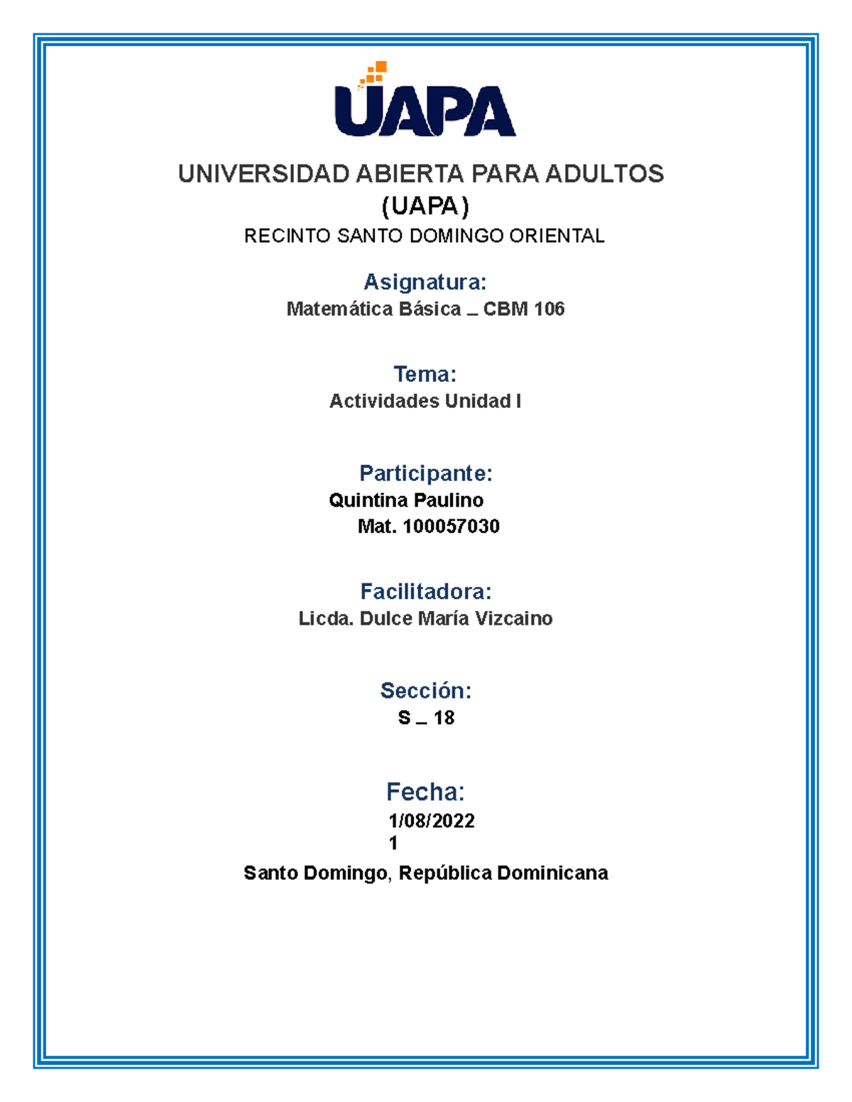 Actividades Unidad 1 31 07 22 - UNIVERSIDAD ABIERTA PARA ADULTOS UAPA ...