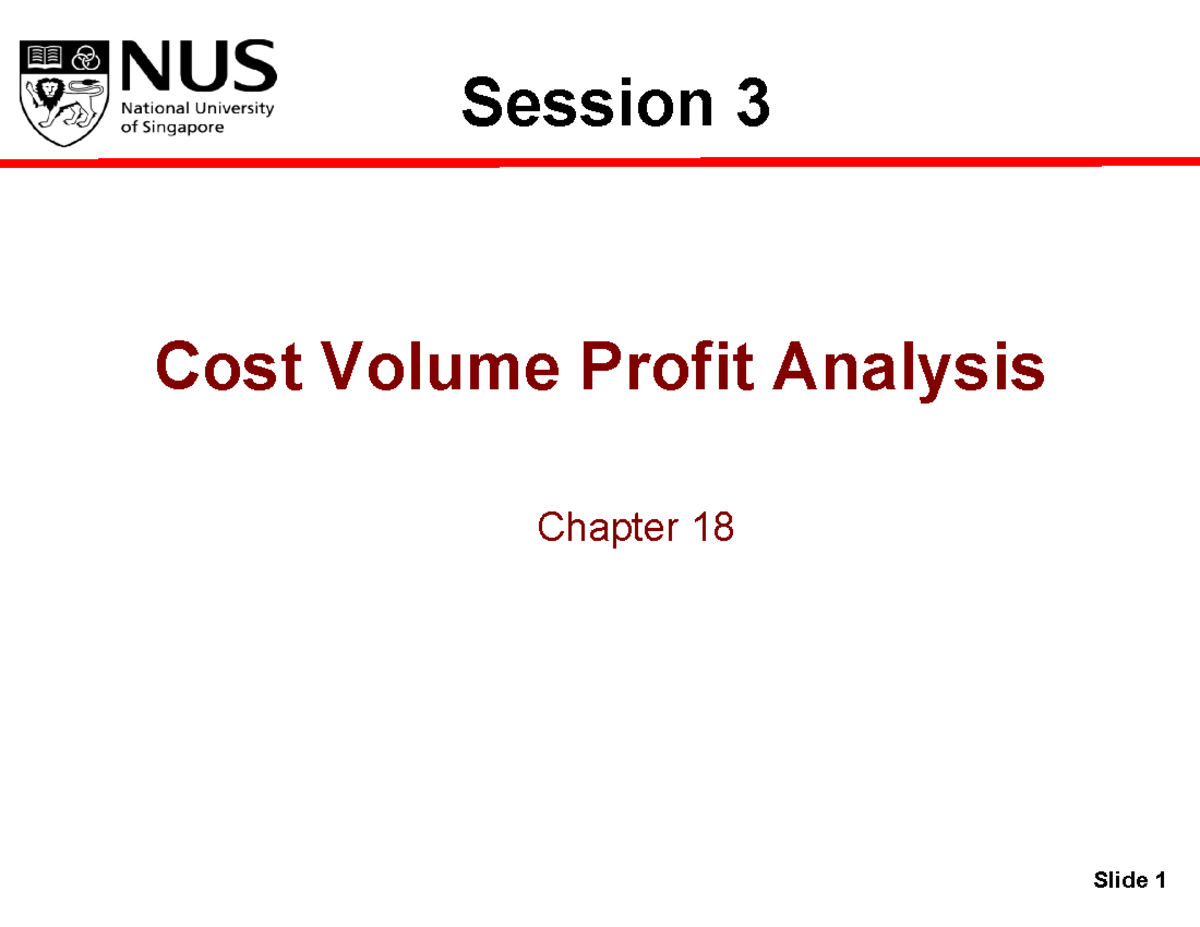 Week 03 CVP Analysis - Cost Volume Profit Analysis Session 3 Chapter 18 ...