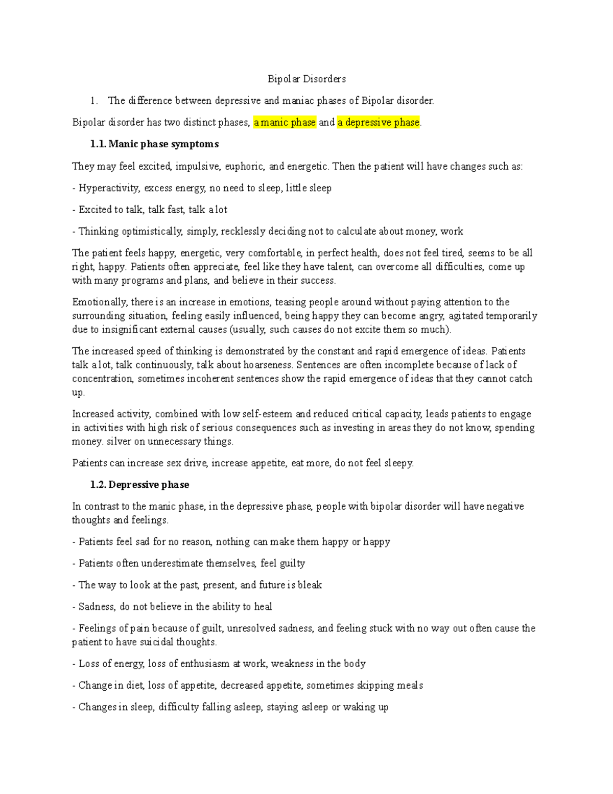 Bipolar Disorders - Bipolar disorder has two distinct phases, a manic ...