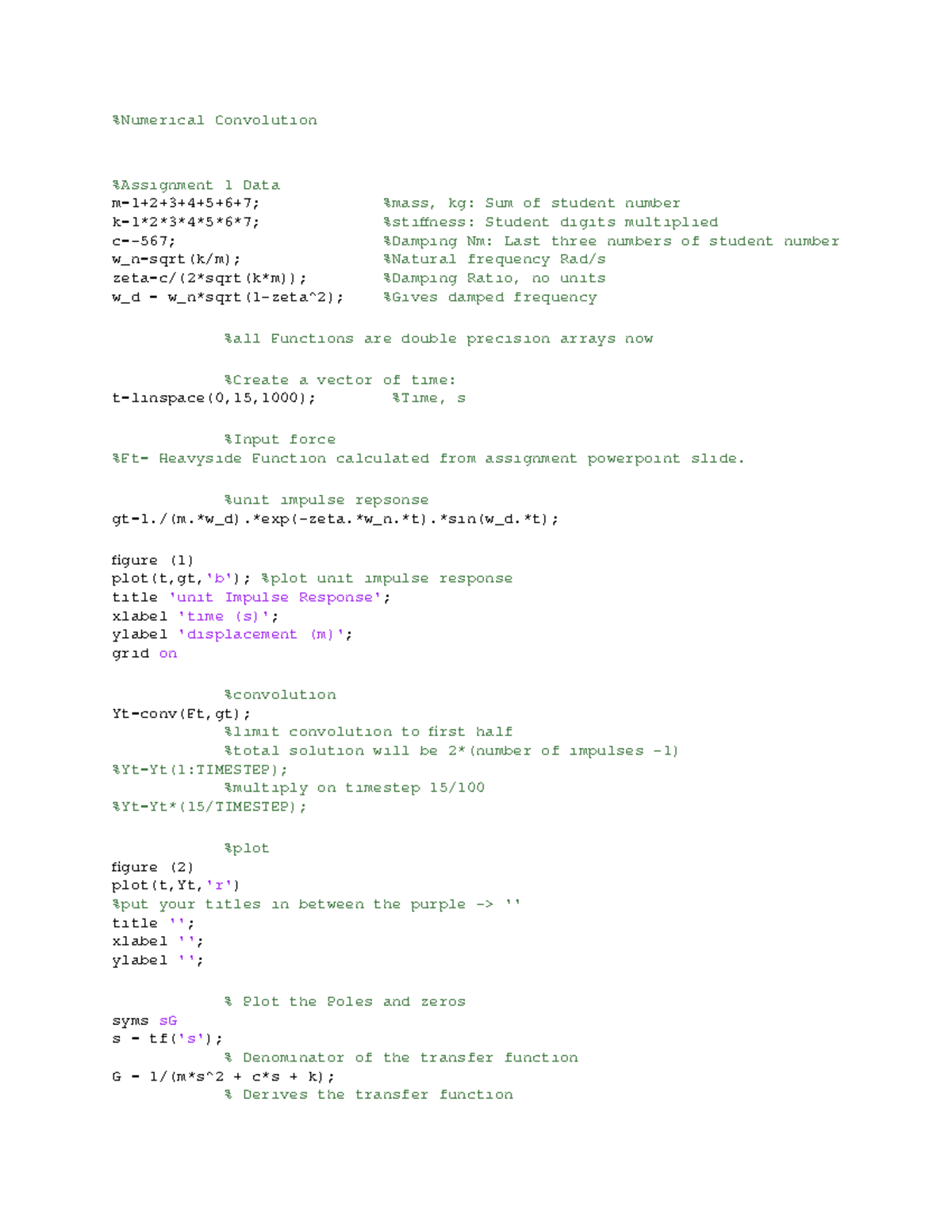 Assignment 1 Matlab code for numerical convolution - %Numerical Convolution %Assignment 1 Data ...