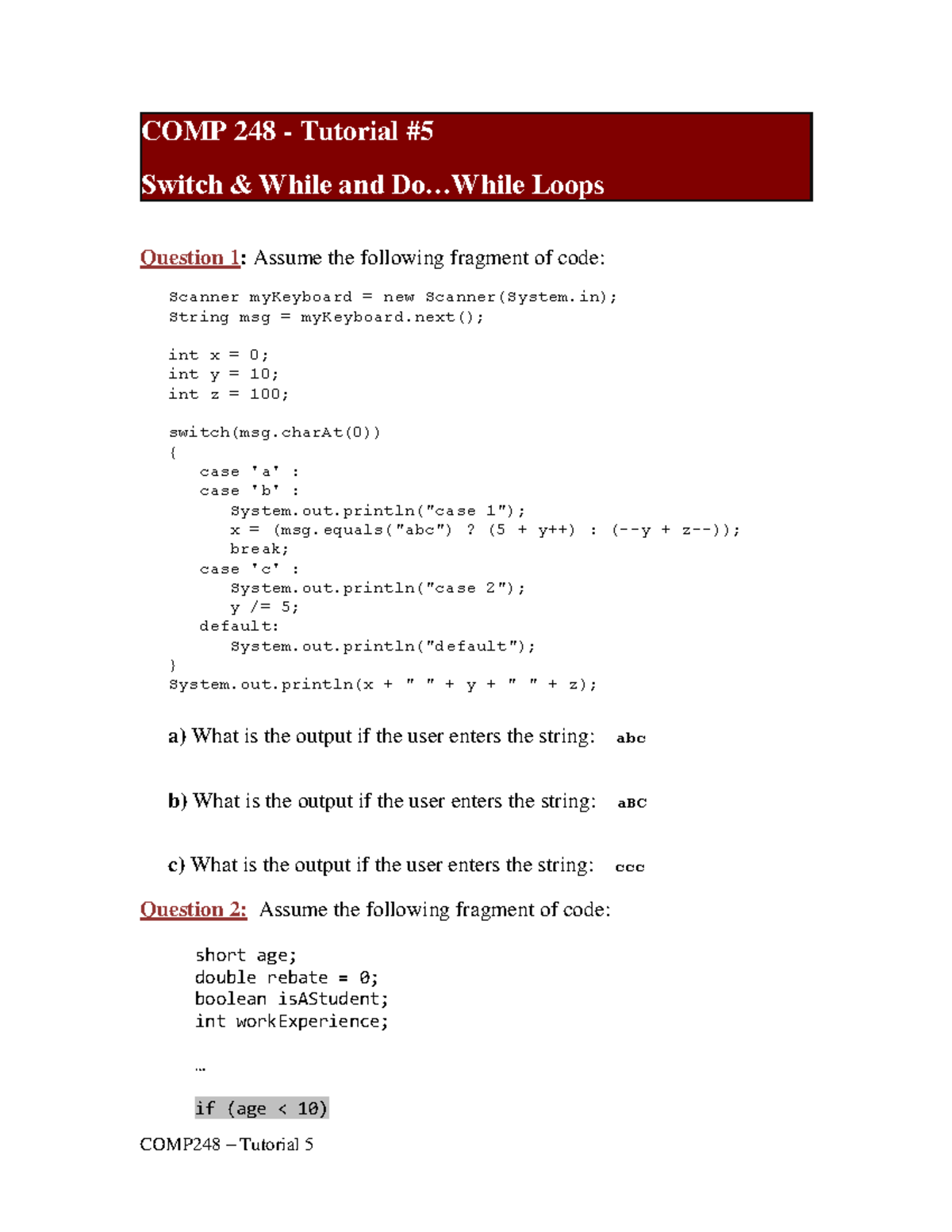 248-Tutorial-05 - tut - COMP 248 - Tutorial # 5 Switch & While and Do.. Loops Question 1: Assume ...