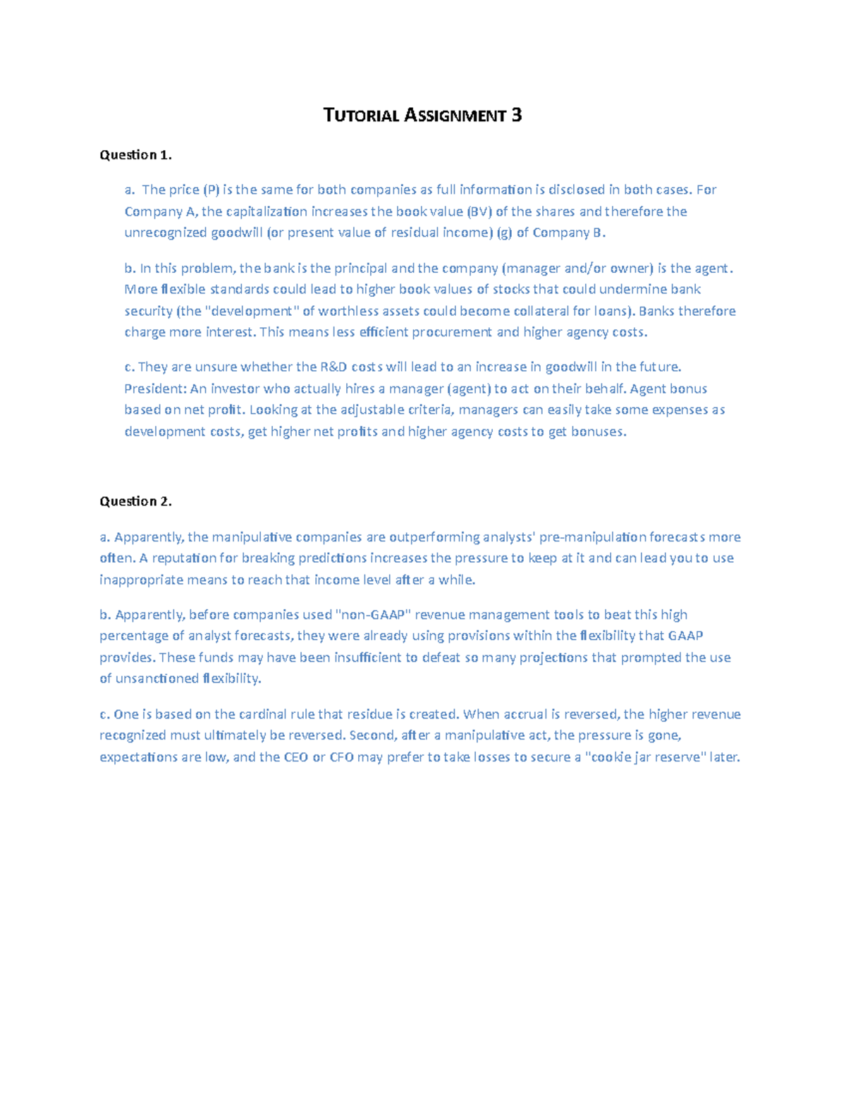 FAT - Assignment 3 - Answers - TUTORIAL ASSIGNMENT 3 Question 1. a. The price (P) is the same ...