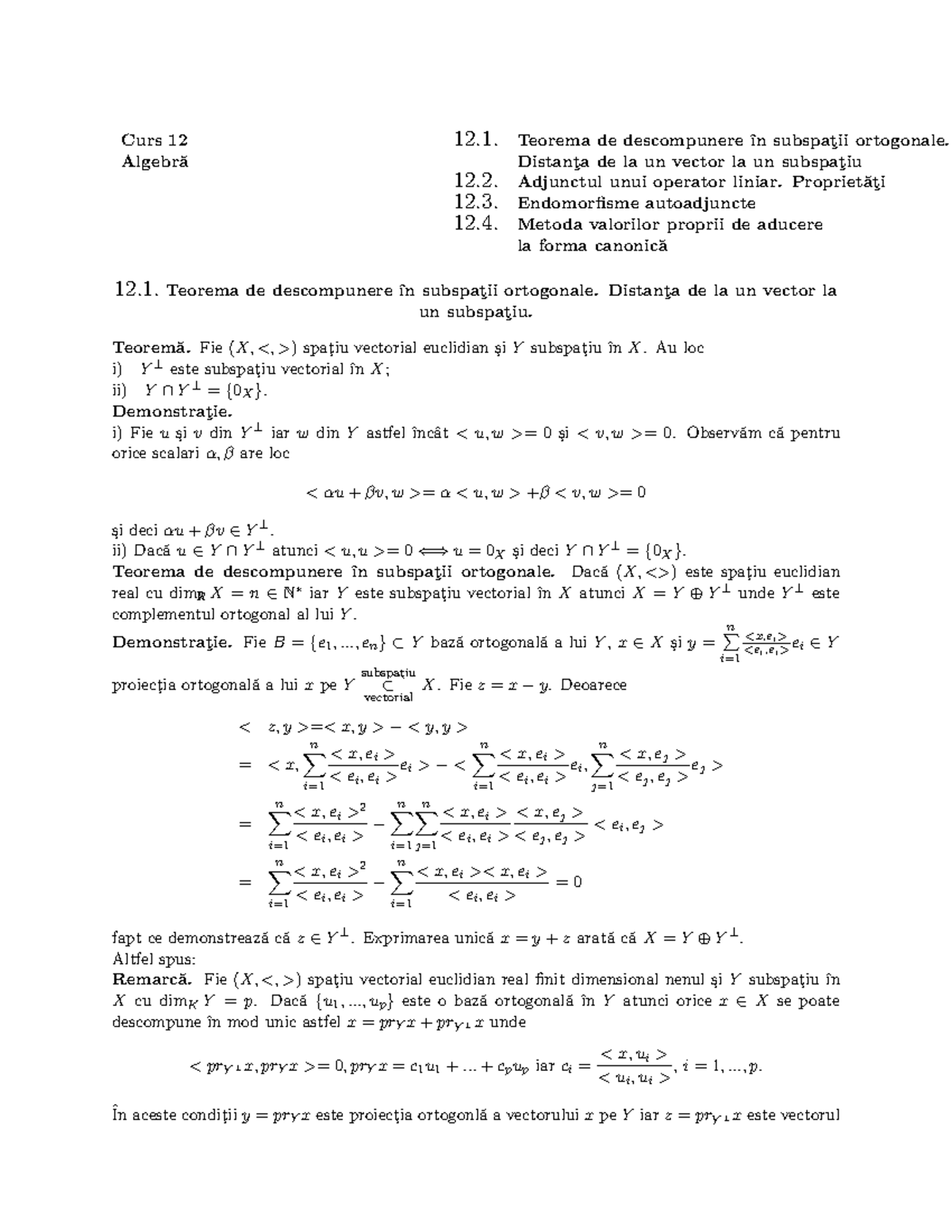 Curs CSIE 12 cu rezolvari 2021 - Curs 12 12. Teorema de descompunere ˆın subspat ̧ii ortogonale ...