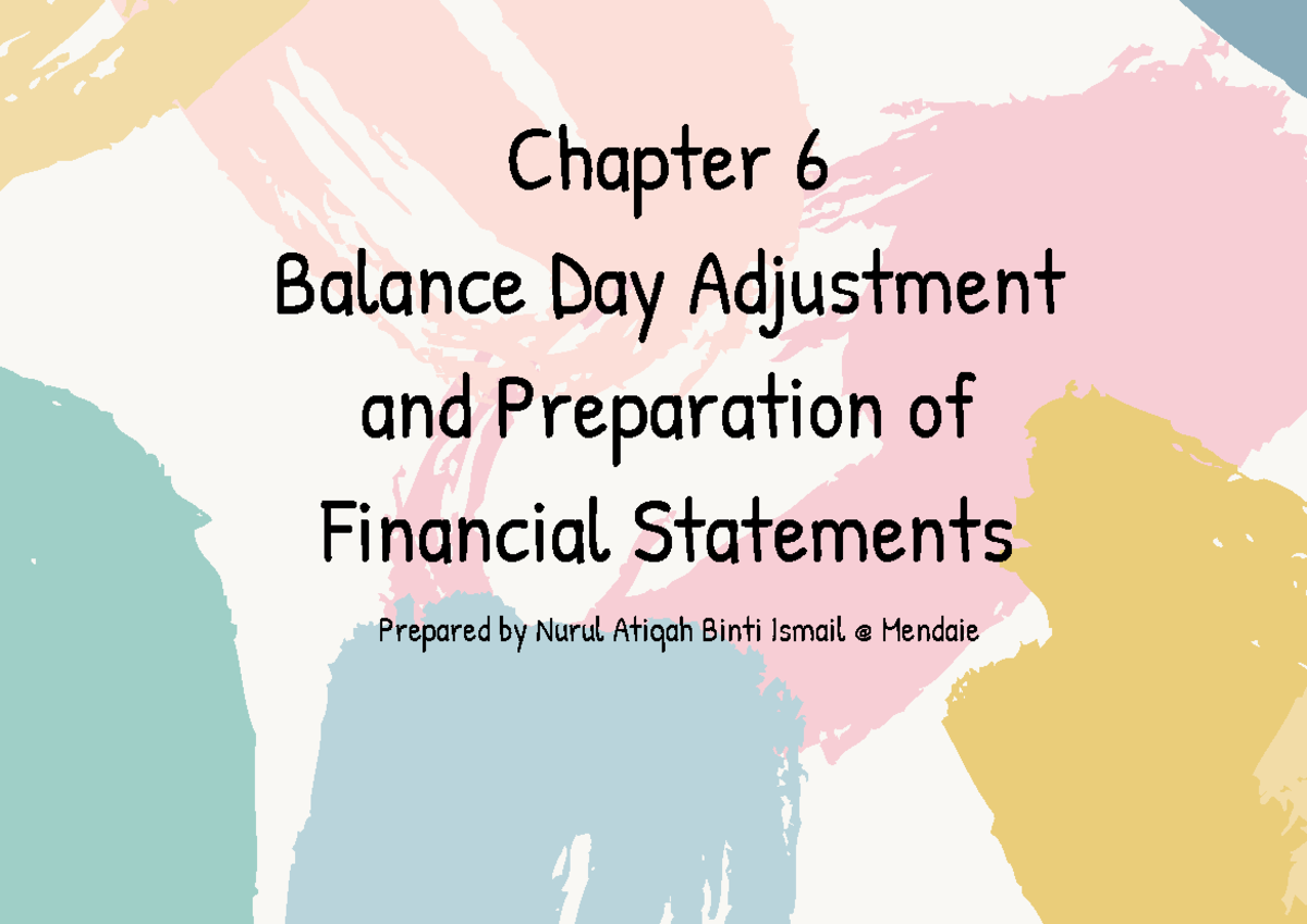 Chapter 6 Adjustment V1 - Chapter 6 Balance Day Adjustment and ...
