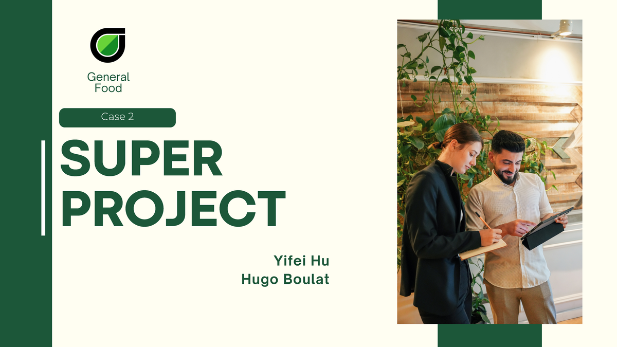 Student Group Presentation Slides - Super Project - Case 2 Yifei Hu ...