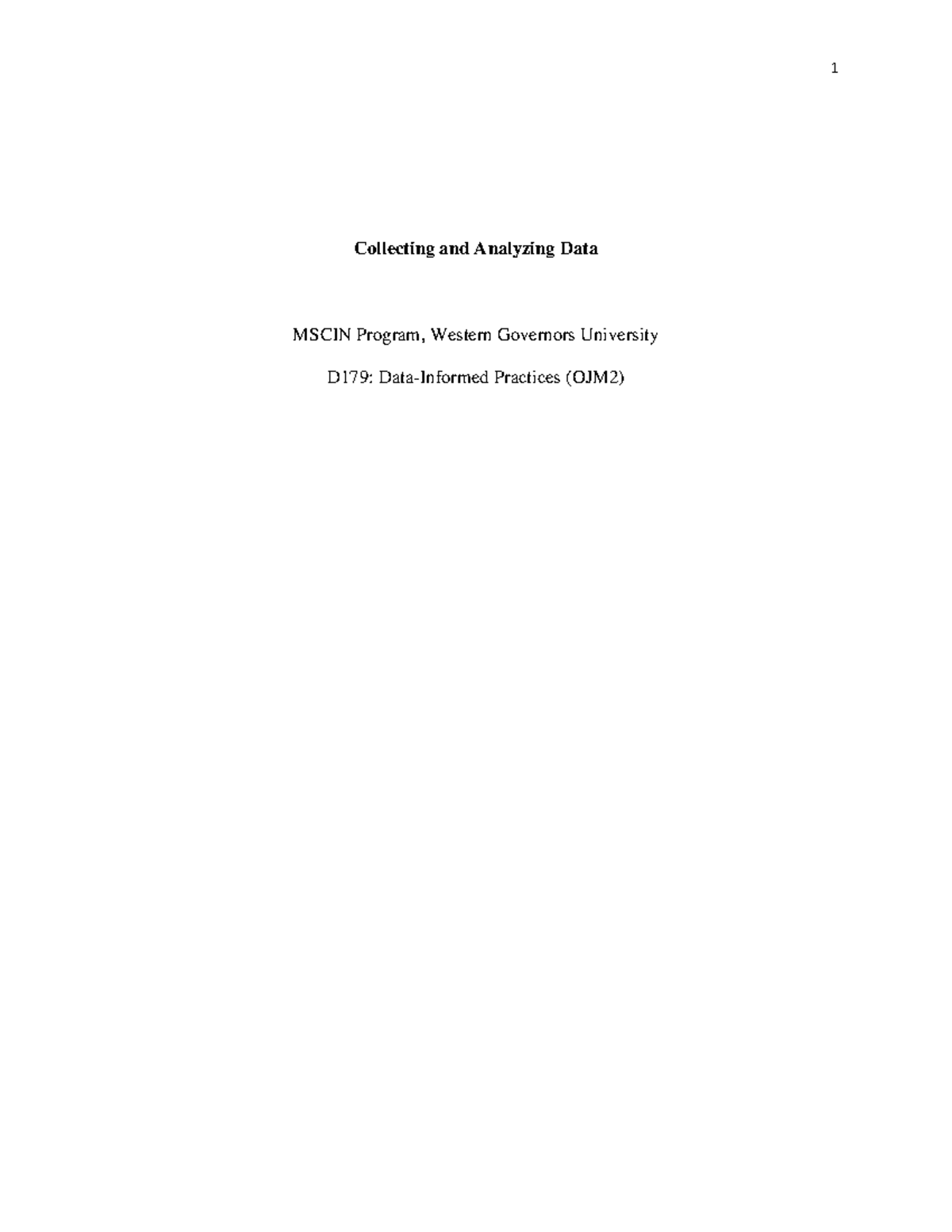 D179 Task2 - D179 Task 2 passed - Collecting and Analyzing Data MSCIN Program, Western Governors ...