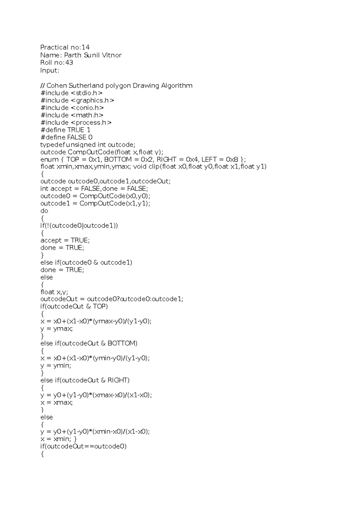 Cgr14 - Practical no 14 - Practical no: Name: Parth Sunil Vitnor Roll no: 43 Input: // Cohen ...